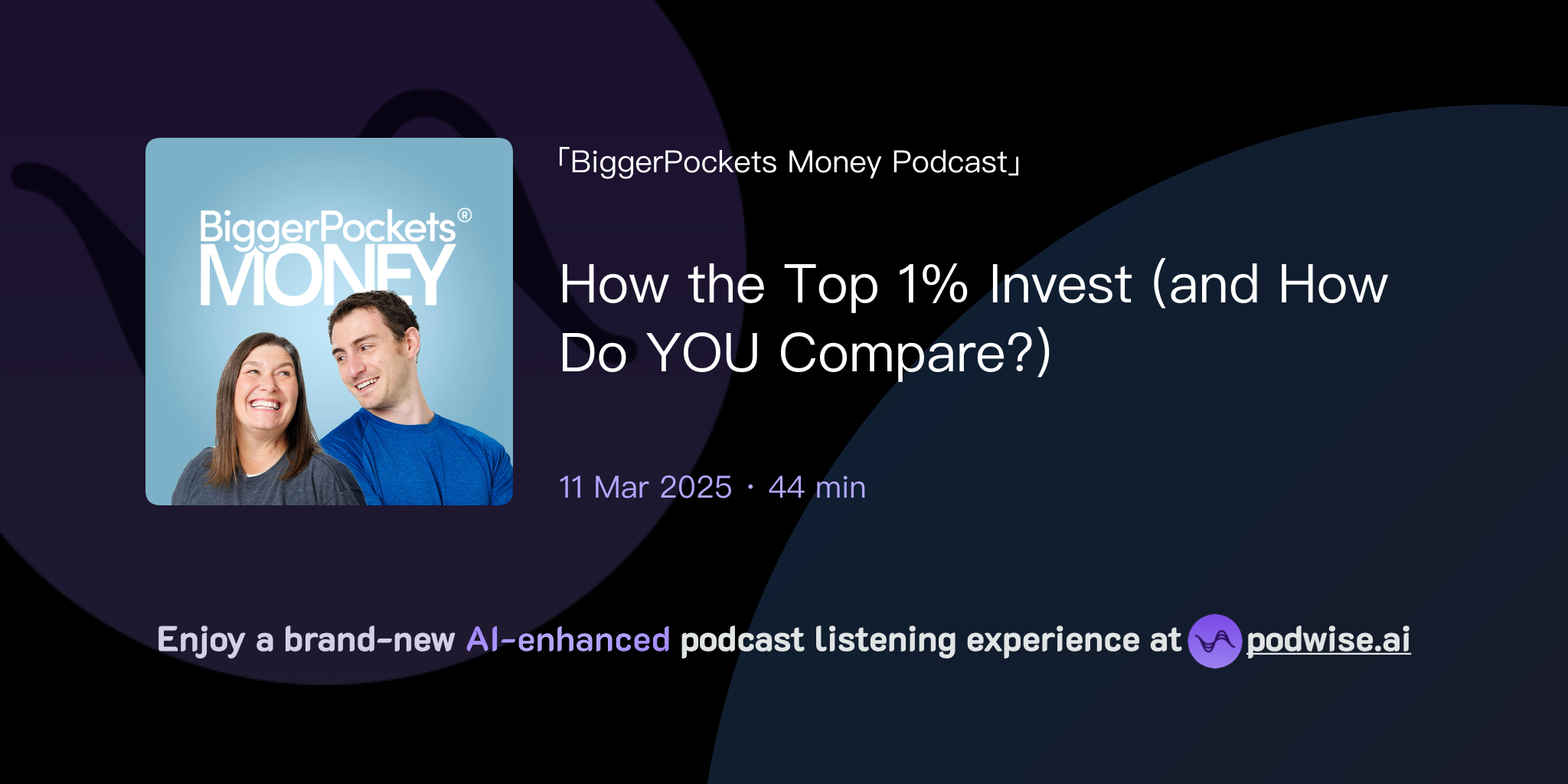 How the Top 1% Invest (and How Do YOU Compare?) | BiggerPockets Money Podcast | Podwise
