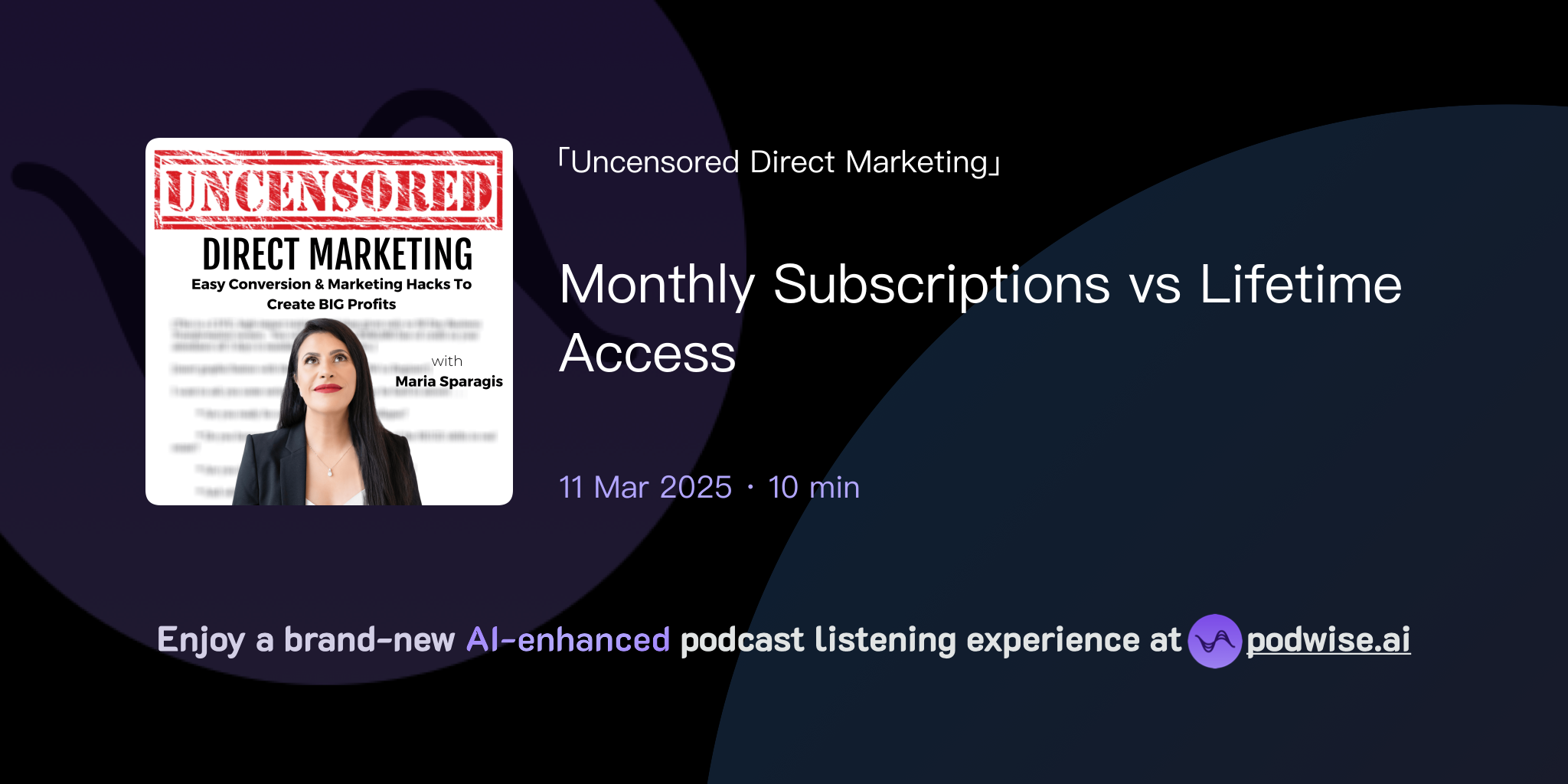 Monthly Subscriptions vs Lifetime Access | Uncensored Direct Marketing | Podwise