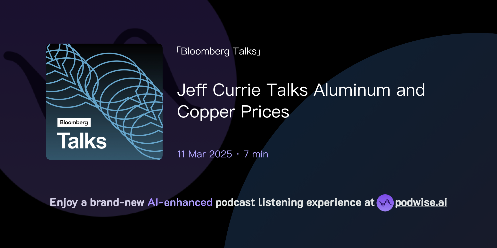 Jeff Currie Talks Aluminum and Copper Prices | Bloomberg Talks | Podwise