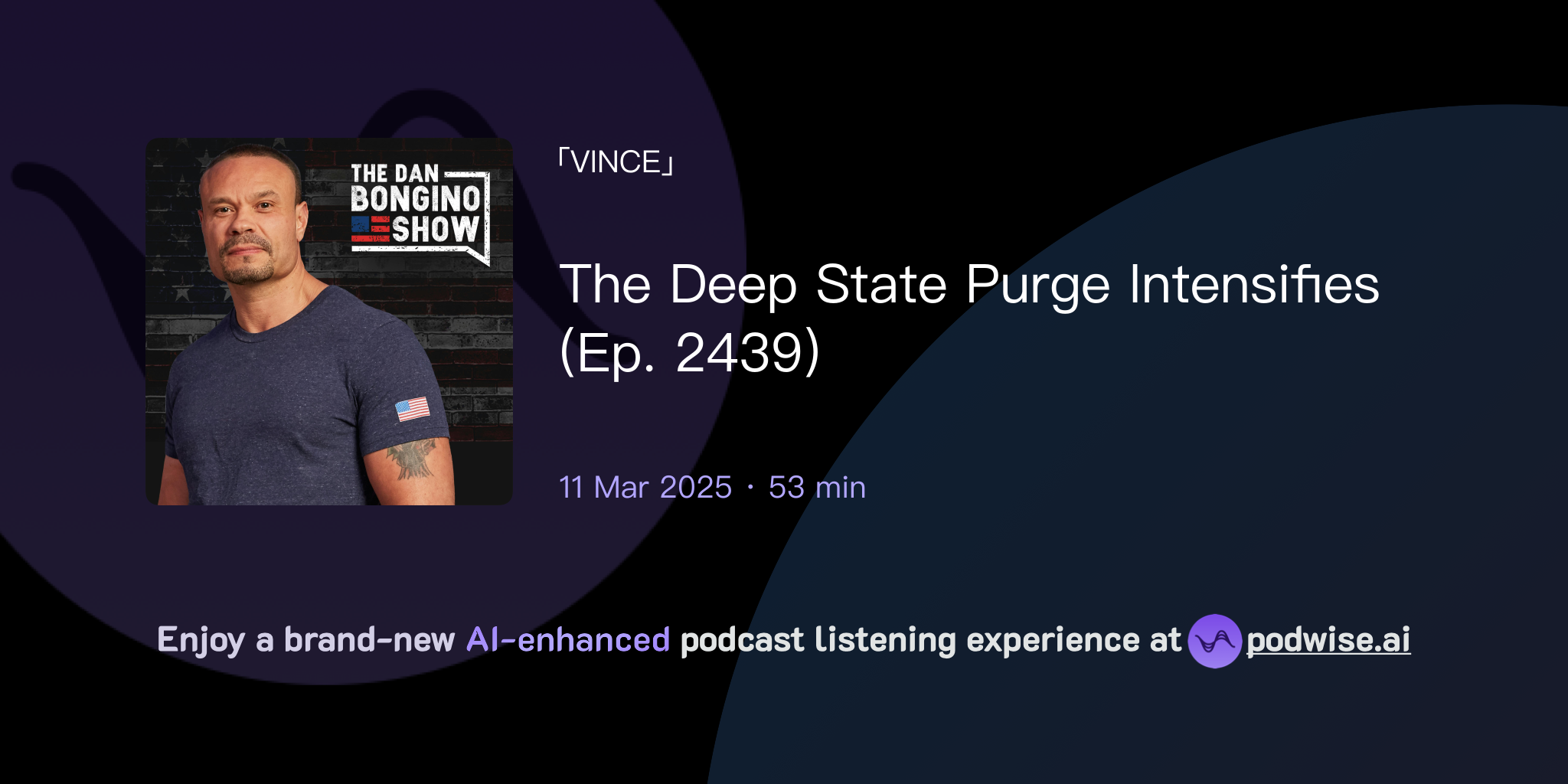 The Deep State Purge Intensifies (Ep. 2439) | VINCE | Podwise