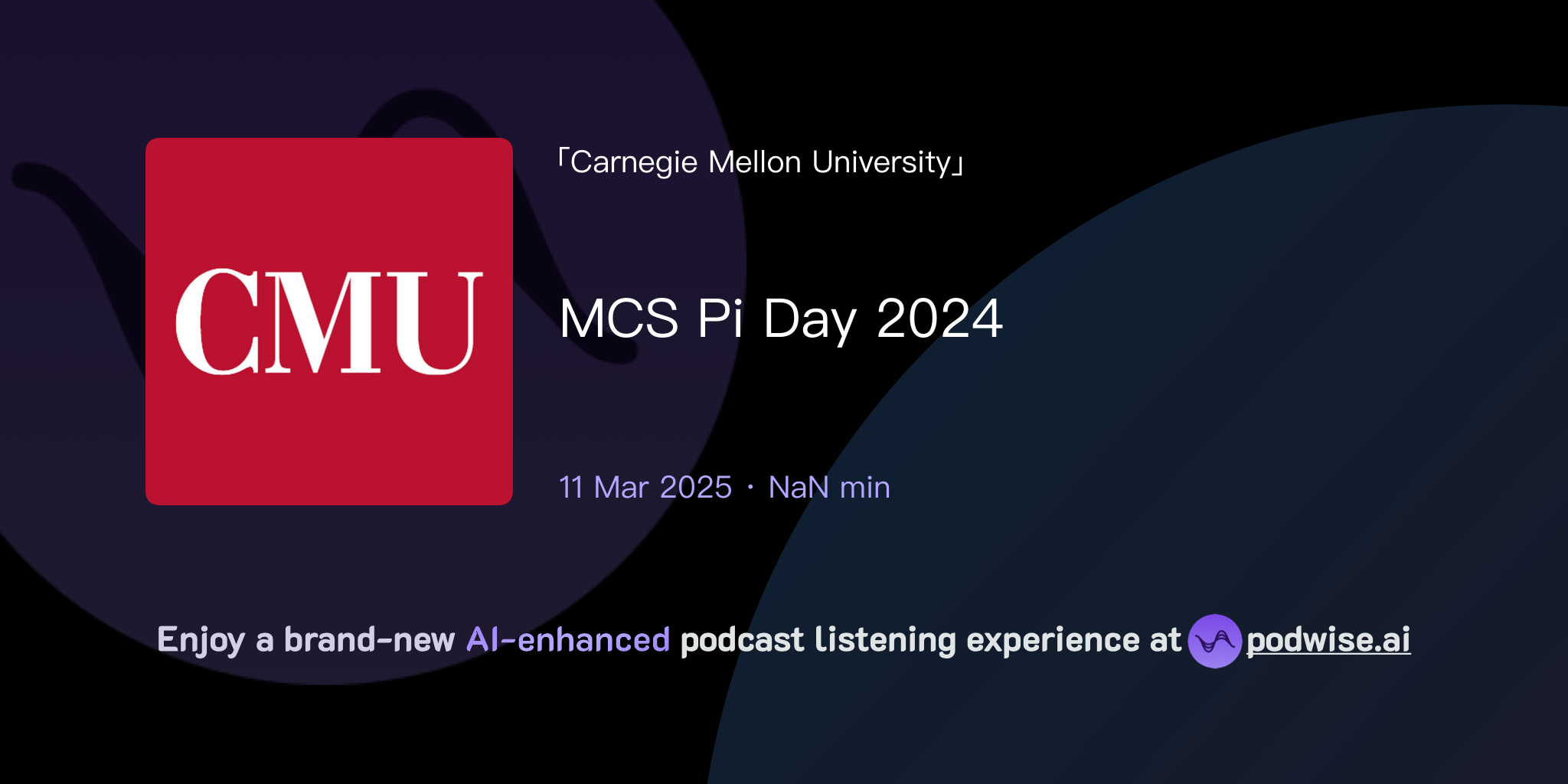 MCS Pi Day 2024 | Carnegie Mellon University | Podwise