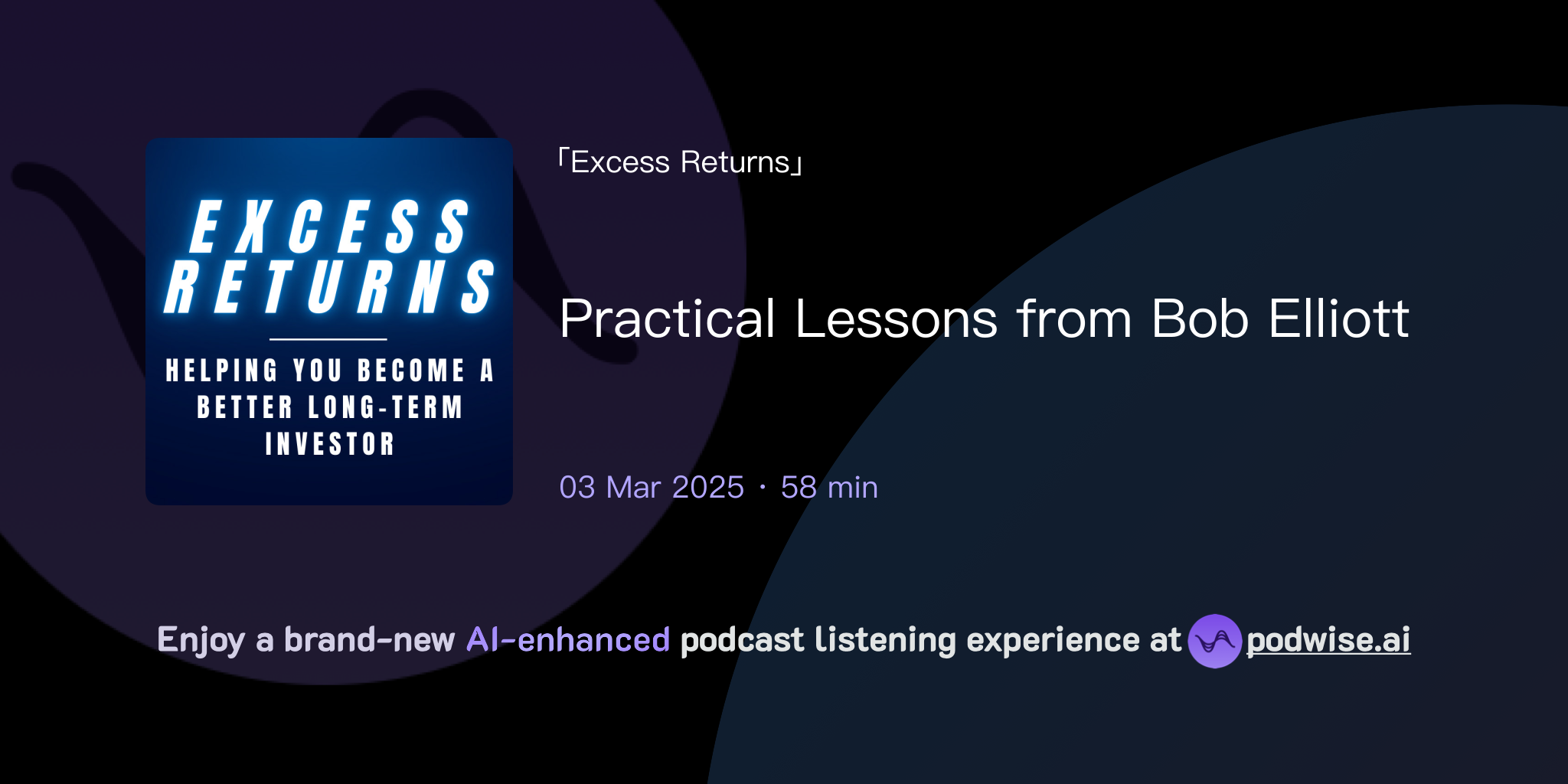 Practical Lessons from Bob Elliott | Excess Returns | Podwise