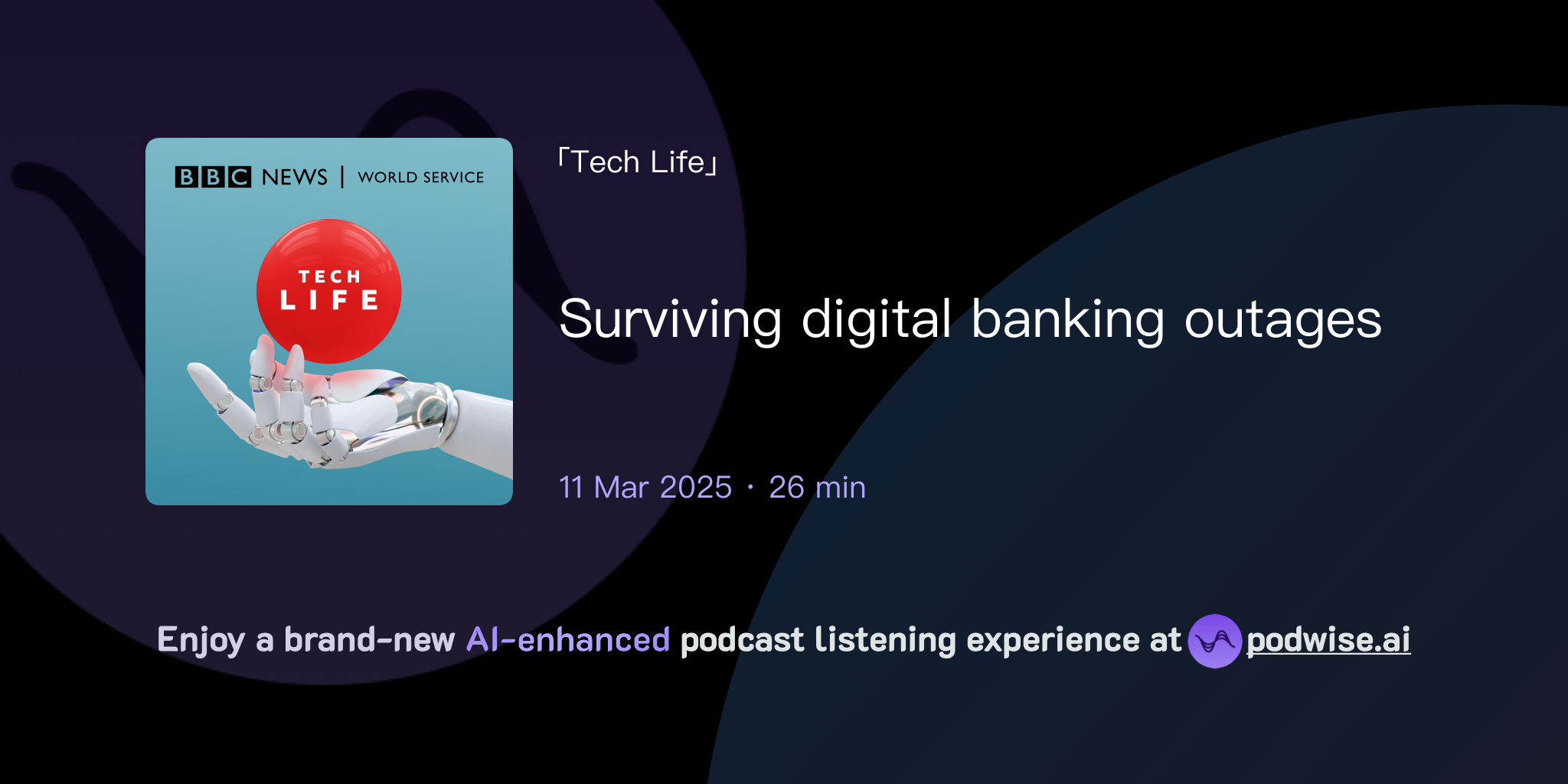 Surviving digital banking outages | Tech Life | Podwise