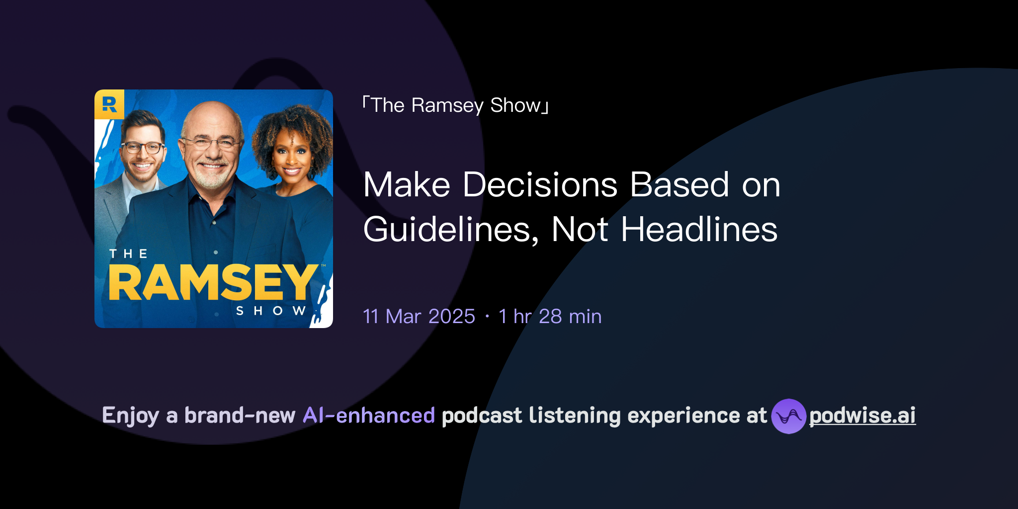 Make Decisions Based on Guidelines, Not Headlines | The Ramsey Show | Podwise