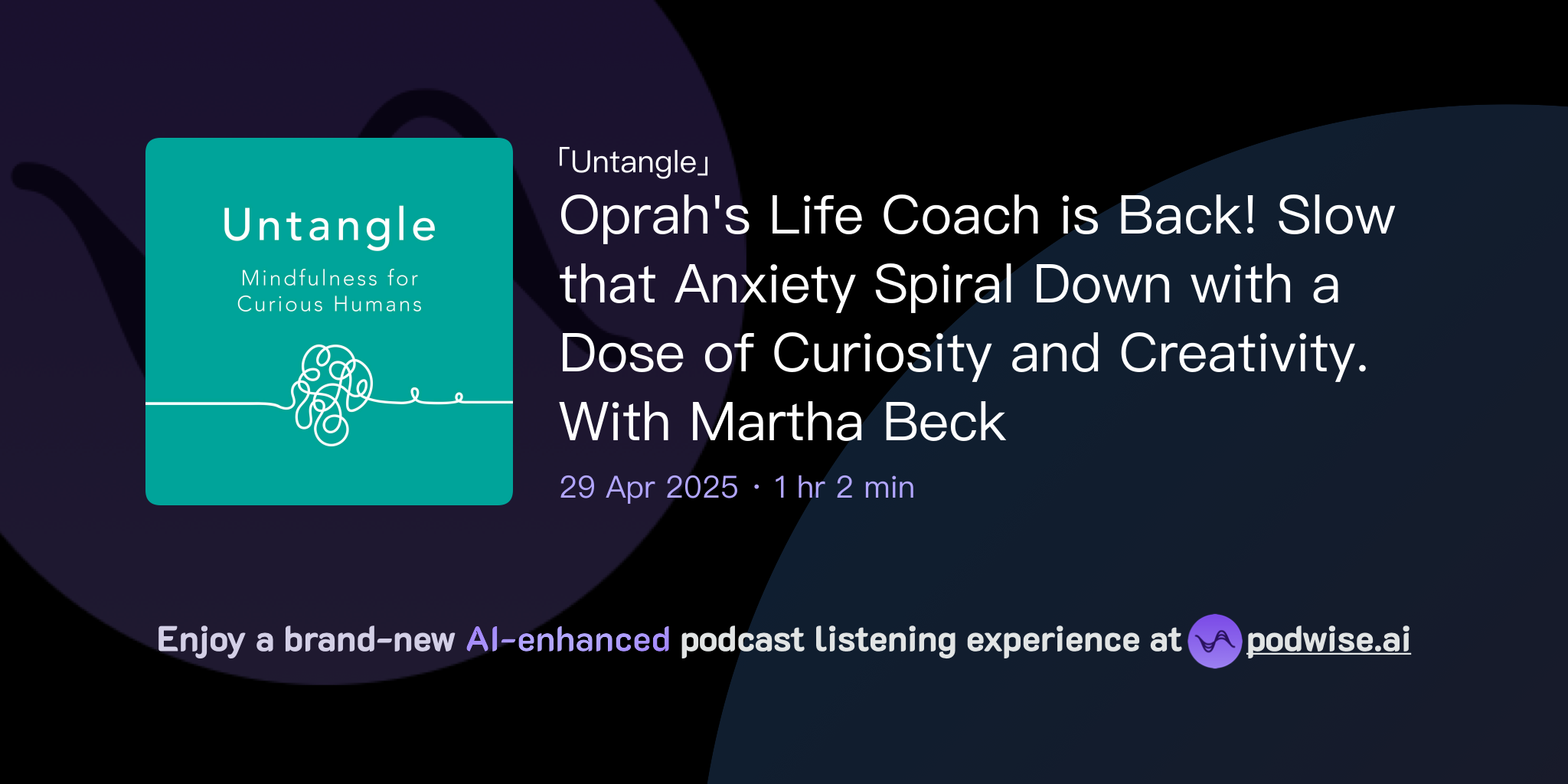 Oprah's Life Coach is Back! Slow that Anxiety Spiral Down with a Dose of Curiosity and ...