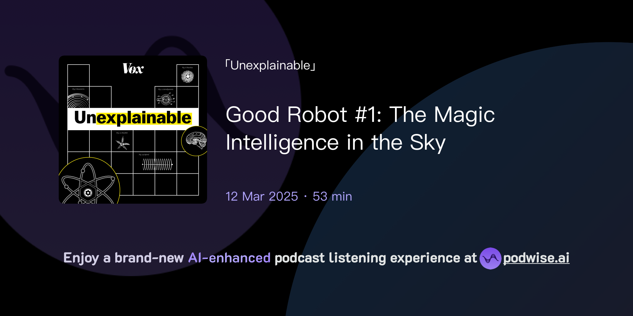 Good Robot #1: The Magic Intelligence in the Sky | Unexplainable | Podwise