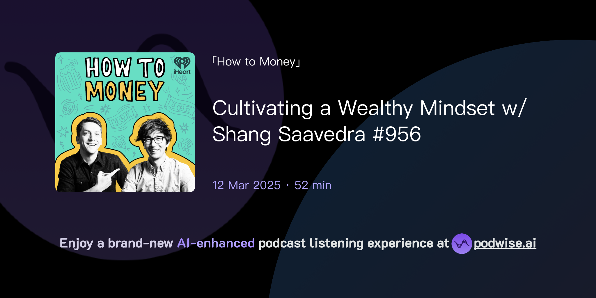 Cultivating a Wealthy Mindset w/ Shang Saavedra #956 | How to Money ...