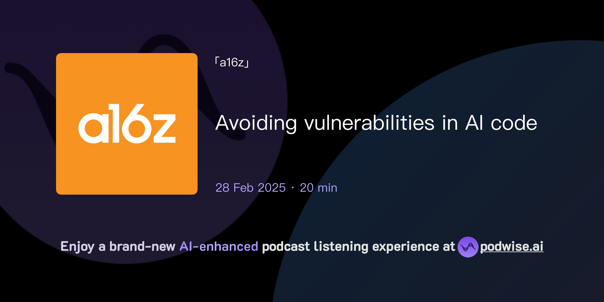 Avoiding vulnerabilities in AI code | a16z | Podwise