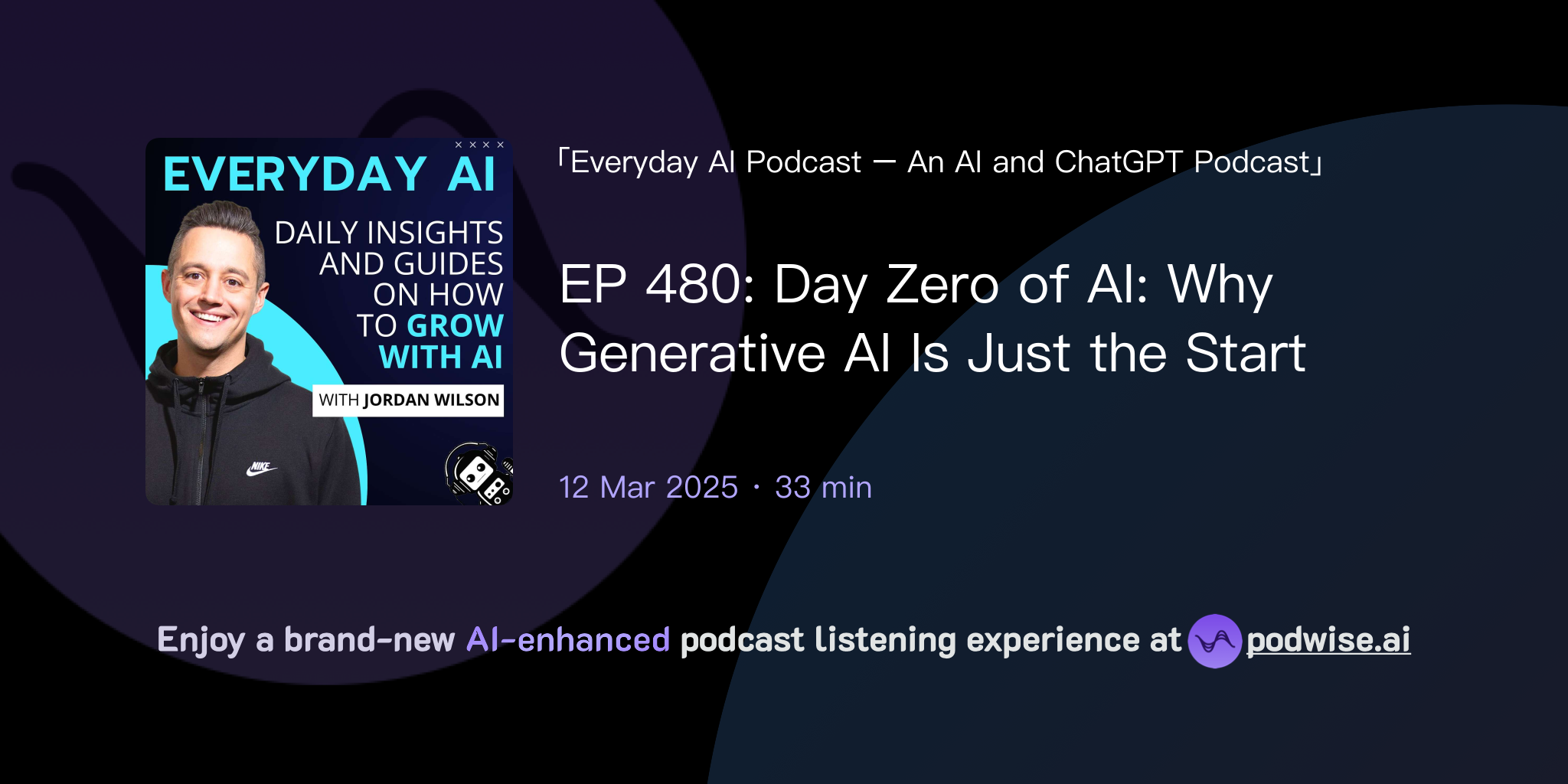 EP 480: Day Zero of AI: Why Generative AI Is Just the Start | Everyday AI Podcast – An AI and ...