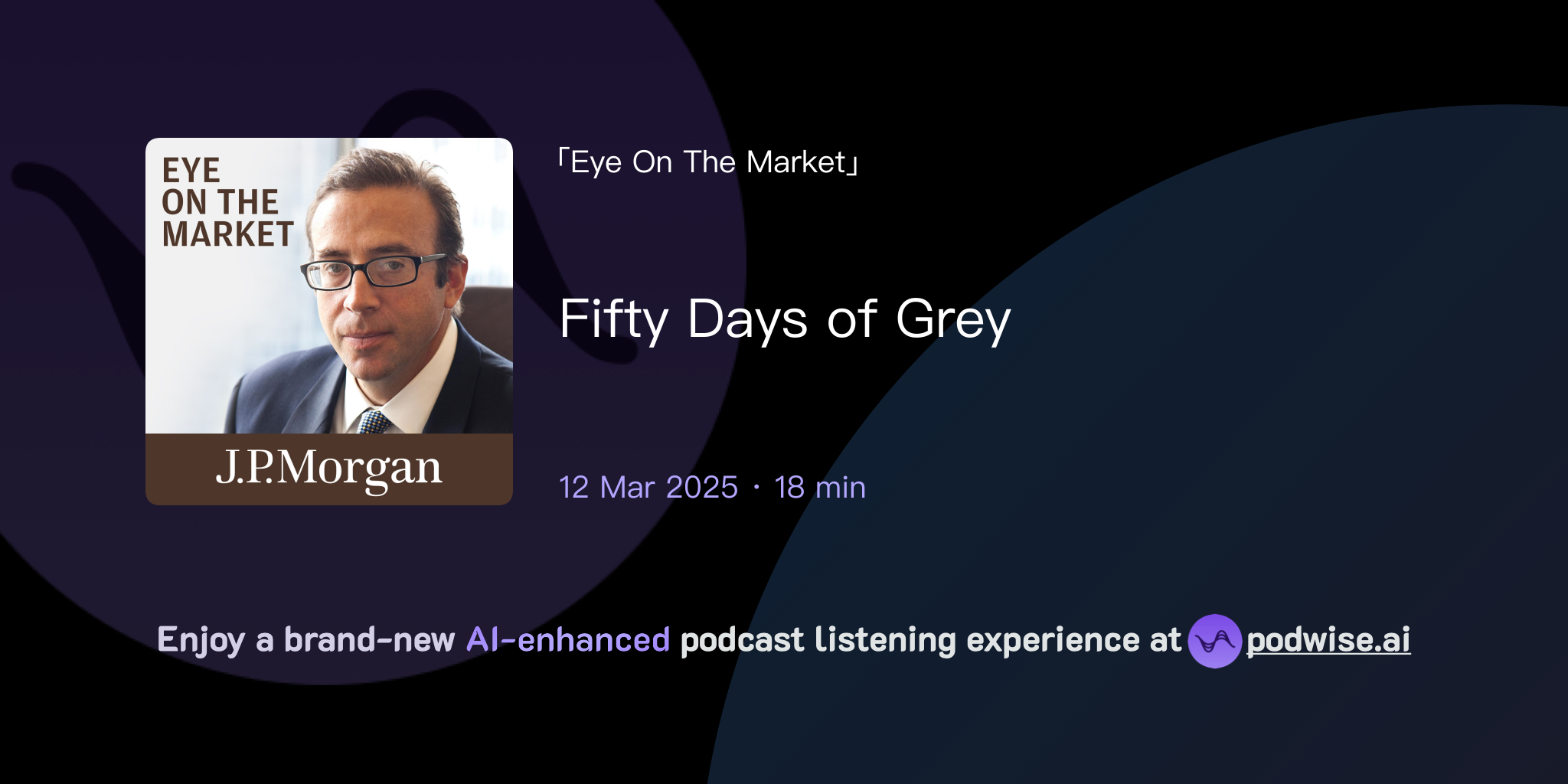 Fifty Days of Grey | Eye On The Market | Podwise