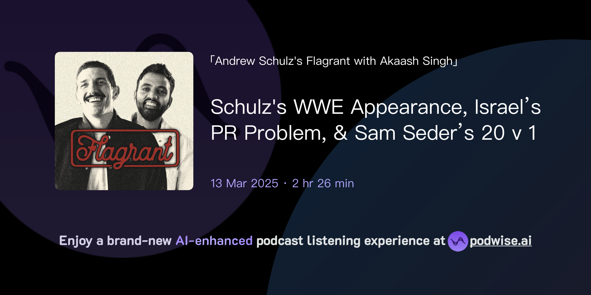 Schulz's WWE Appearance, Israel’s PR Problem, & Sam Seder’s 20 v 1 | Andrew Schulz's Flagrant ...