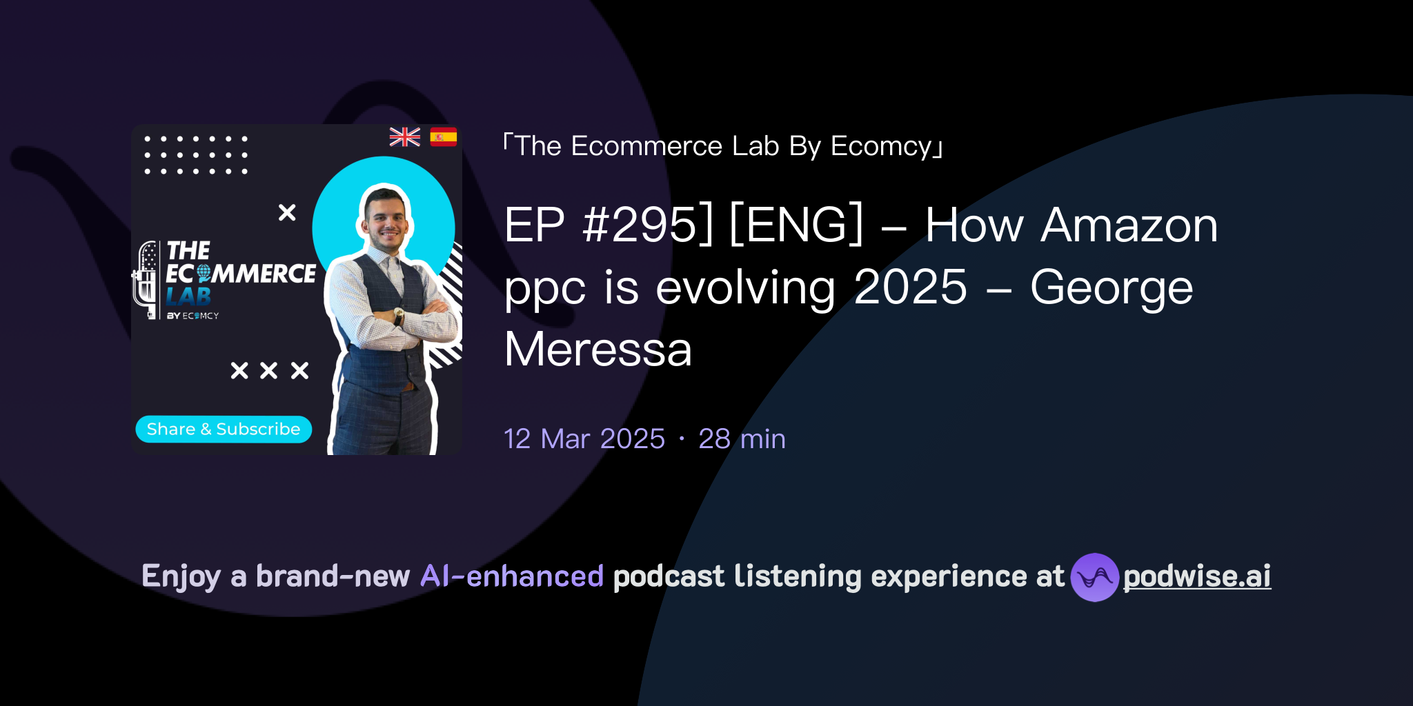 EP #295] [ENG] - How Amazon ppc is evolving 2025 - George Meressa | The Ecommerce Lab By Ecomcy ...