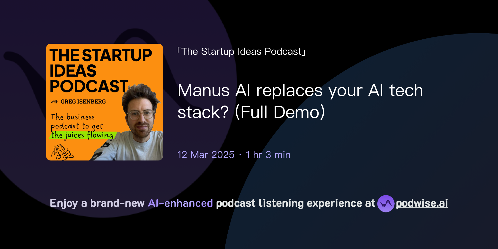 Manus AI replaces your AI tech stack? (Full Demo) | The Startup Ideas Podcast | Podwise