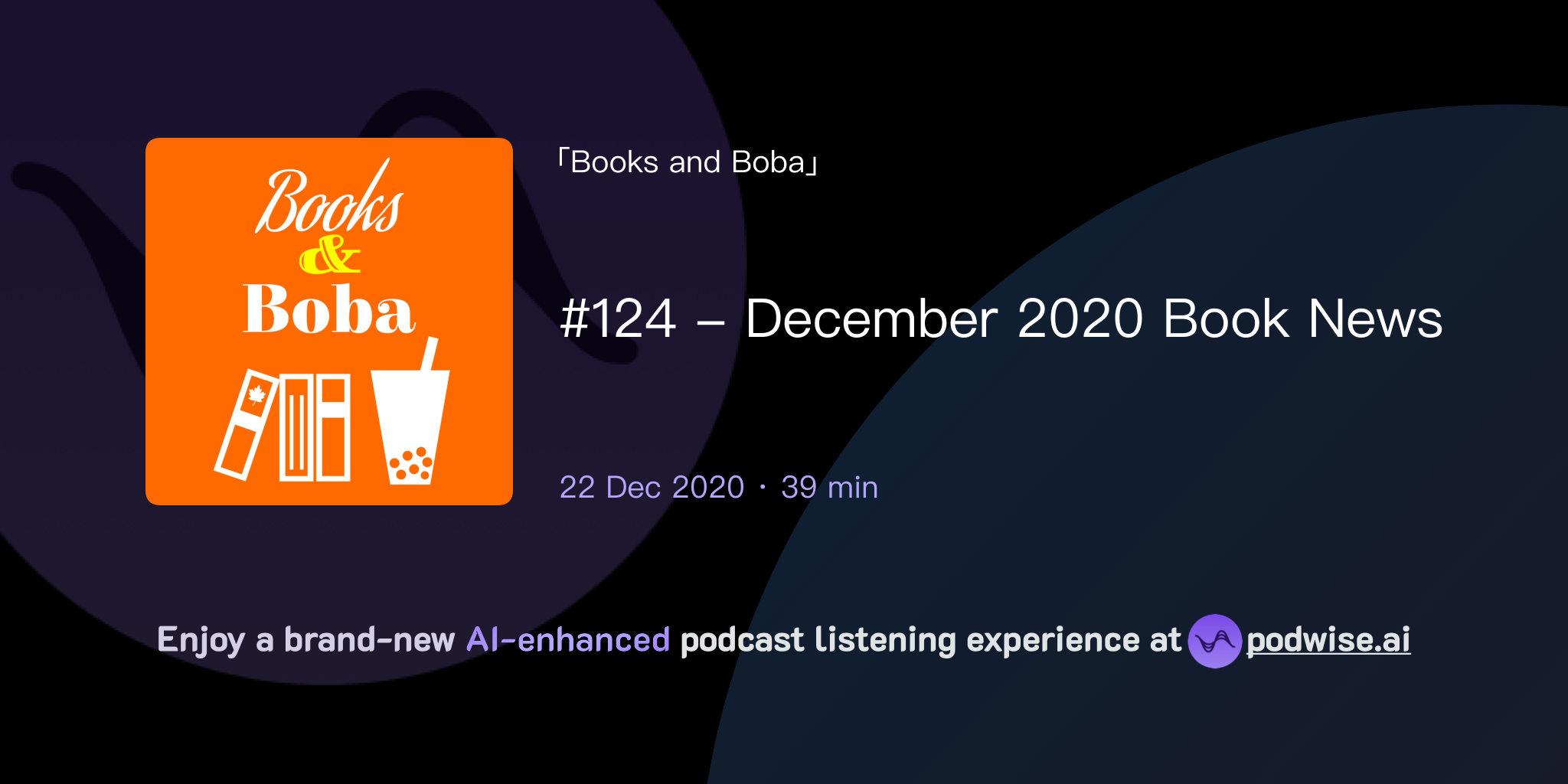 #124 - December 2020 Book News | Books and Boba | Podwise