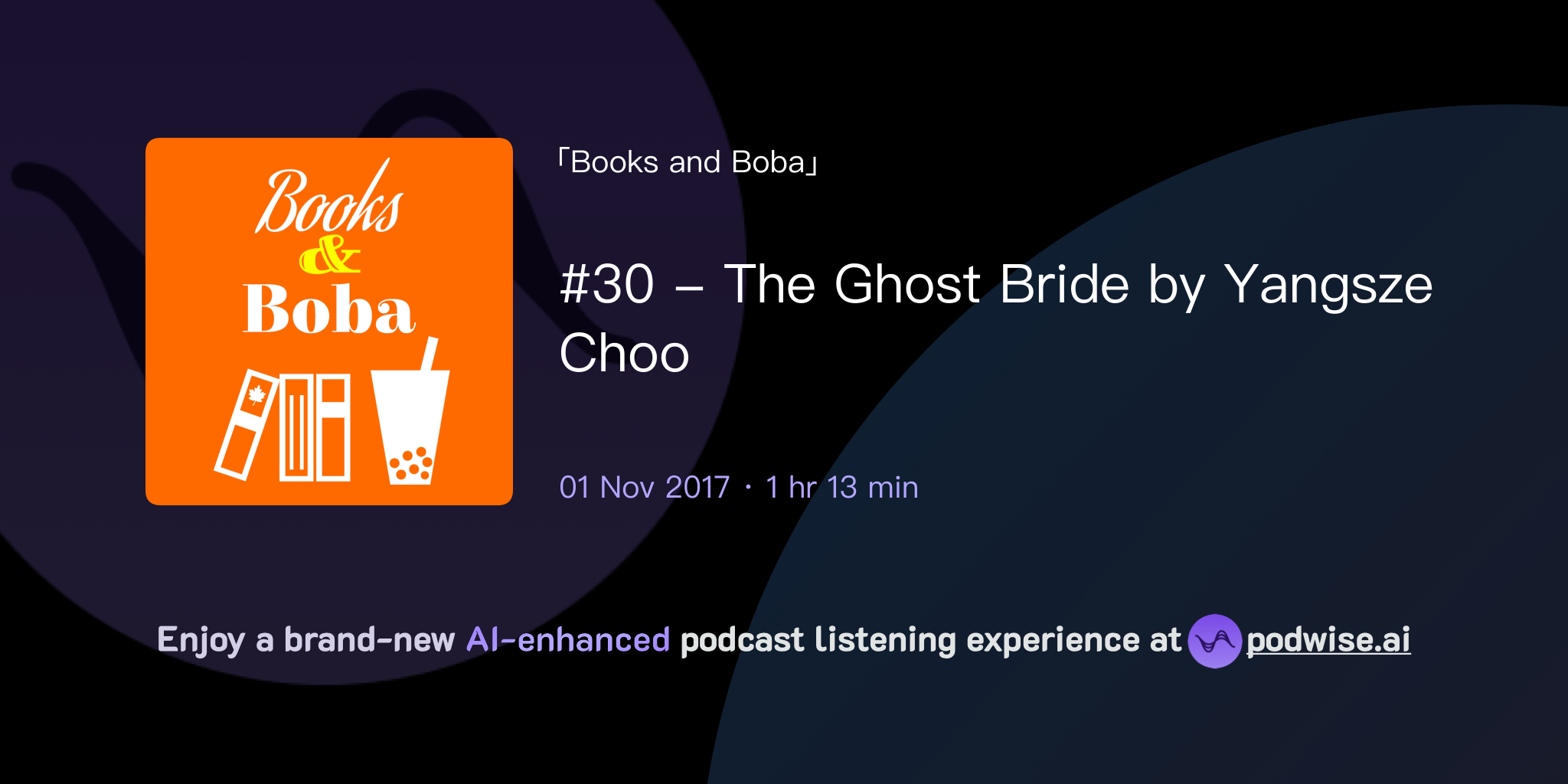 #30 - The Ghost Bride by Yangsze Choo | Books and Boba | Podwise