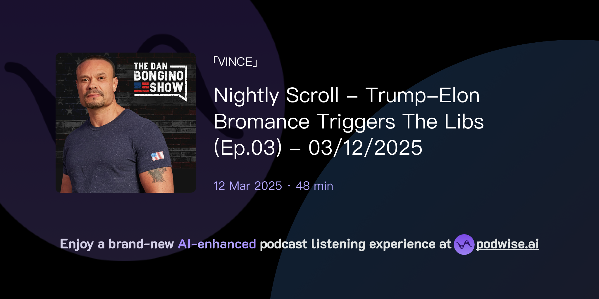Nightly Scroll - Trump-Elon Bromance Triggers The Libs (Ep.03) - 03/12/2025 | VINCE | Podwise