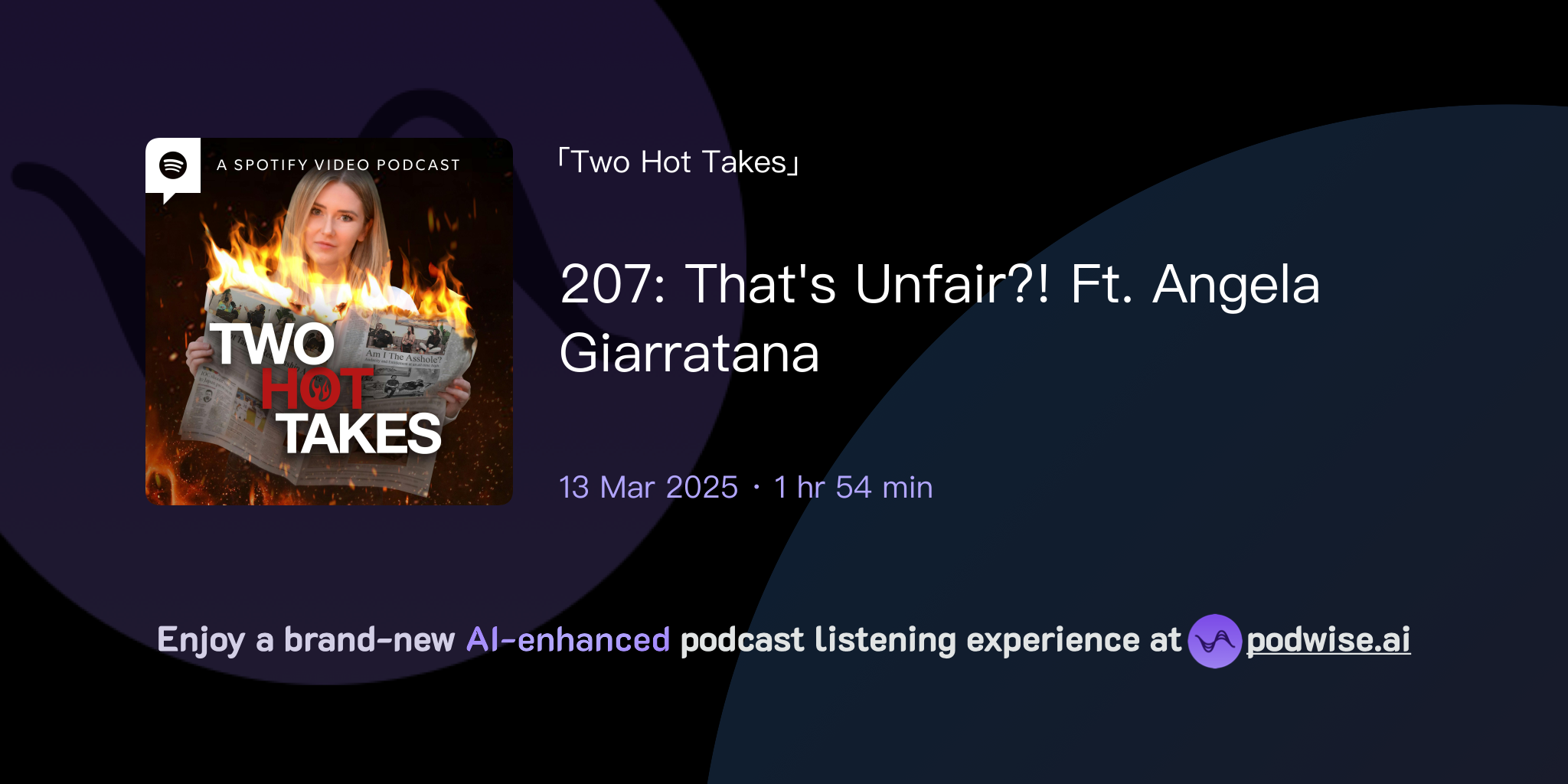 207: That's Unfair?! Ft. Angela Giarratana | Two Hot Takes | Podwise