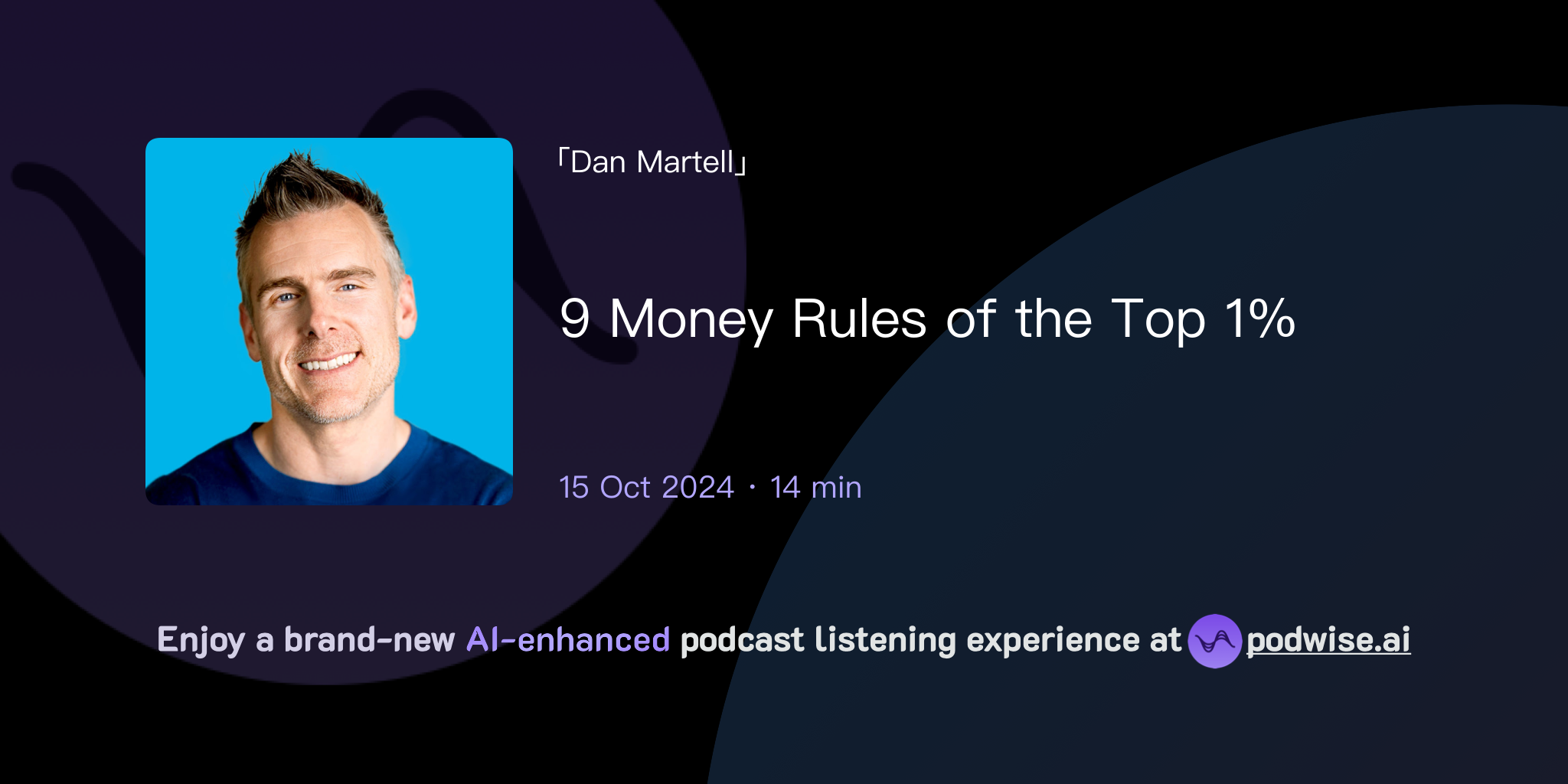 9 Money Rules of the Top 1% | Dan Martell | Podwise