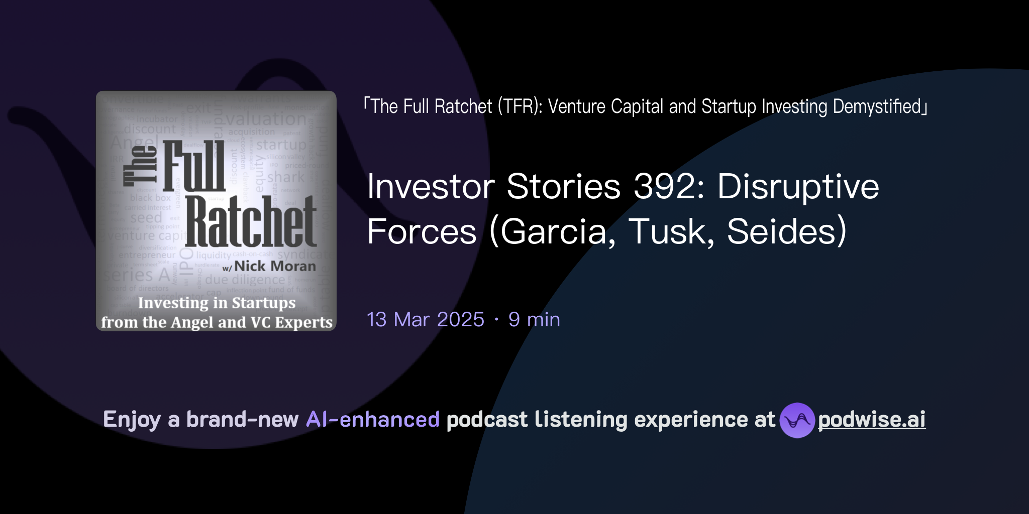 Investor Stories 392: Disruptive Forces (Garcia, Tusk, Seides) | The Full Ratchet (TFR): Venture ...