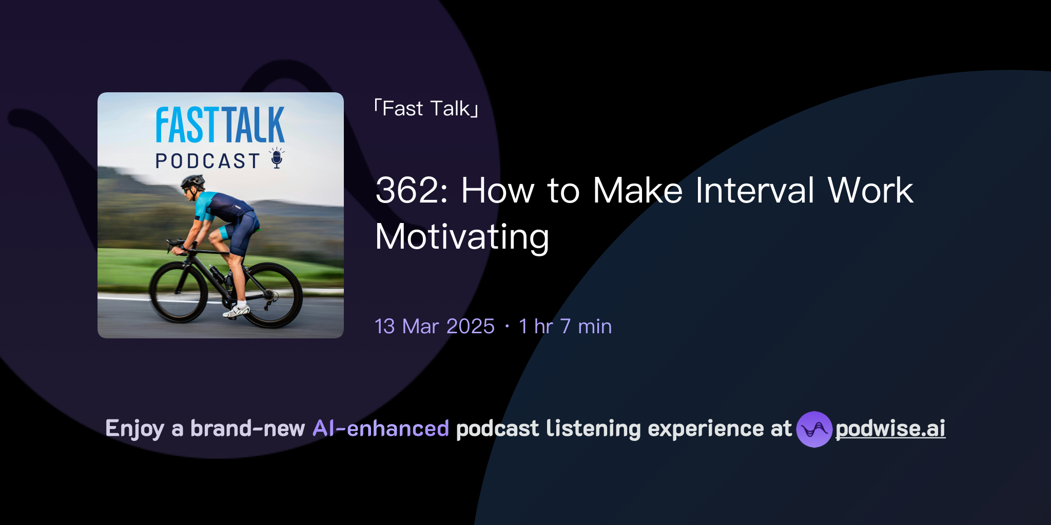362: How to Make Interval Work Motivating | Fast Talk | Podwise