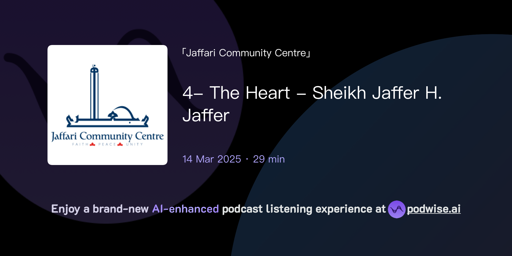 4- The Heart - Sheikh Jaffer H. Jaffer | Jaffari Community Centre | Podwise
