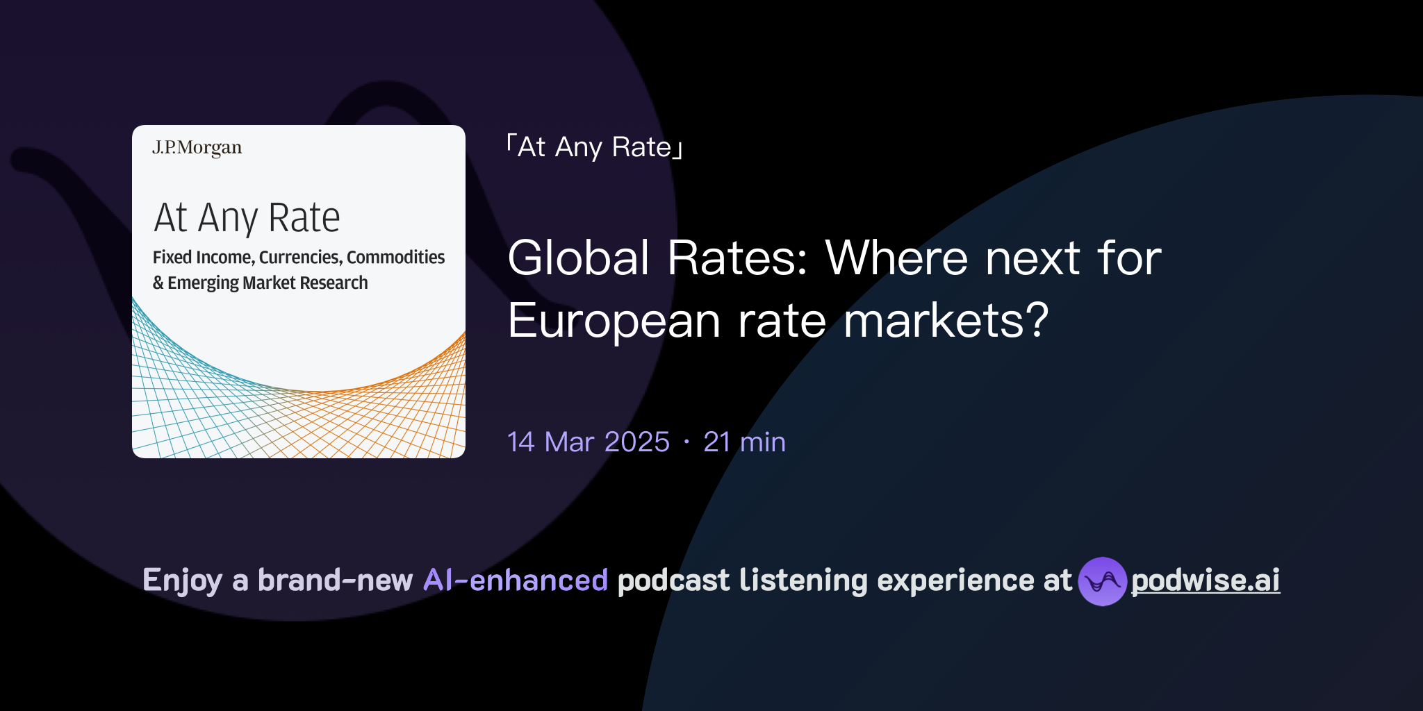 Global Rates: Where next for European rate markets? | At Any Rate | Podwise