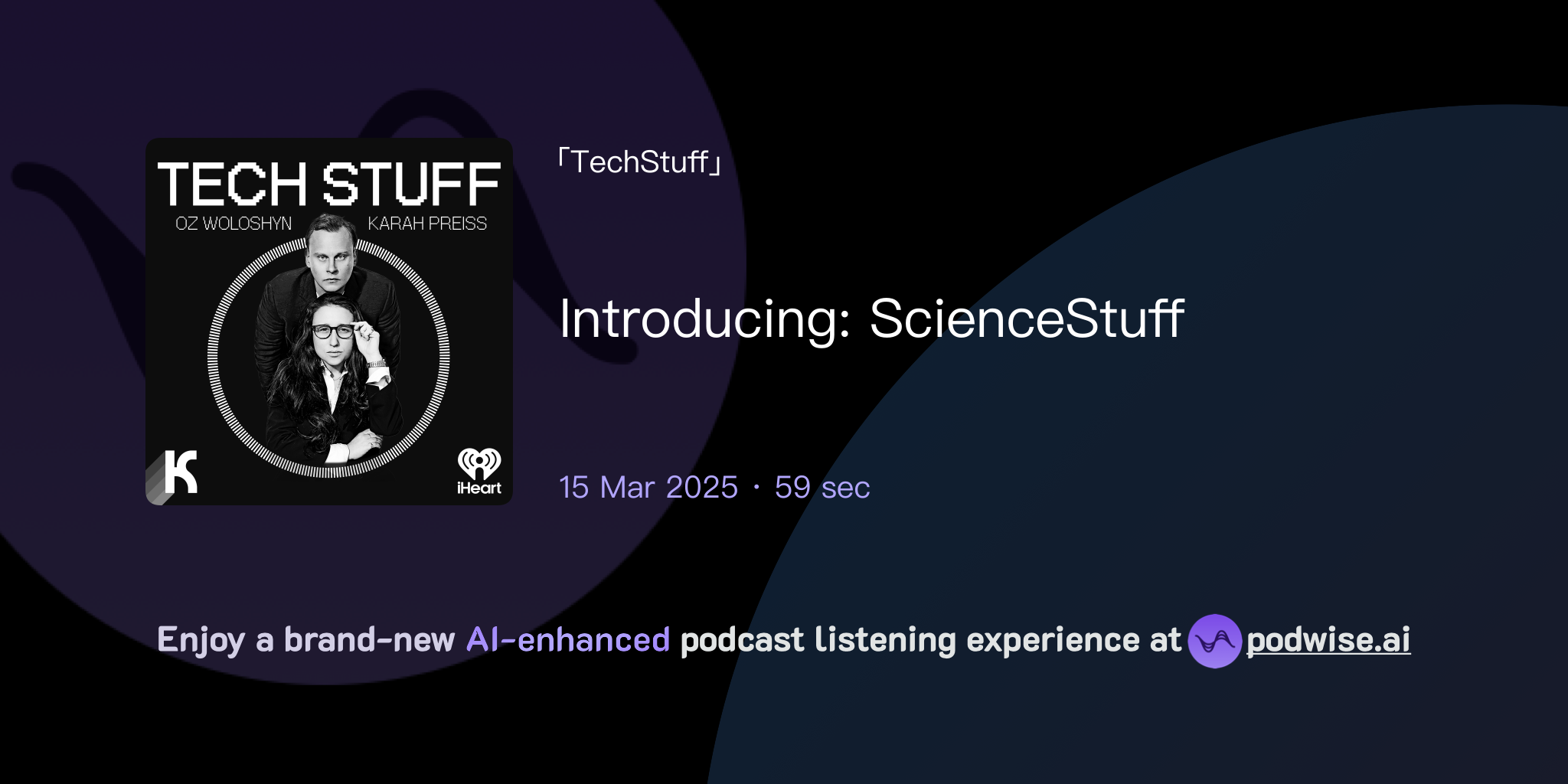 Introducing: ScienceStuff | TechStuff | Podwise