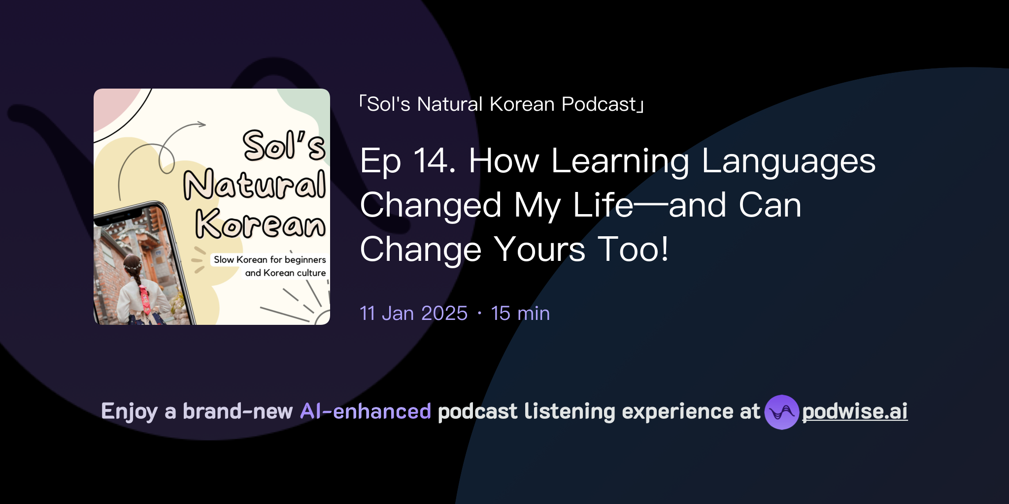 Ep 14. How Learning Languages Changed My Life—and Can Change Yours Too! | Sol's Natural Korean ...