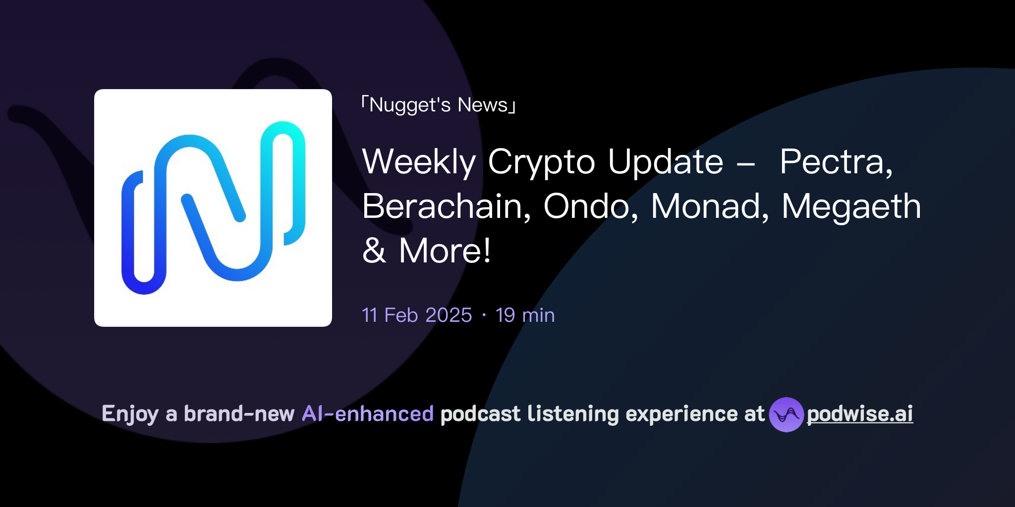 Weekly Crypto Update - Pectra, Berachain, Ondo, Monad, Megaeth & More! | Nugget's News | Podwise