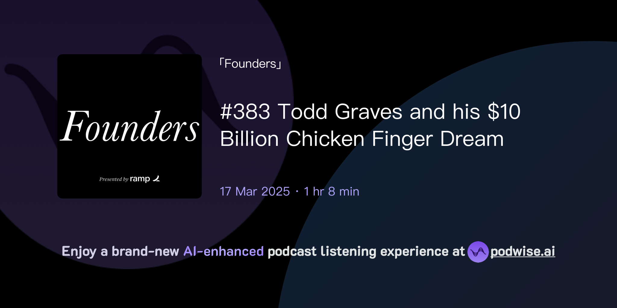 #383 Todd Graves and his $10 Billion Chicken Finger Dream | Founders ...