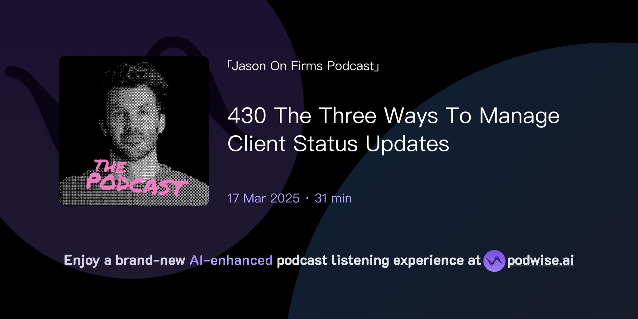 430 The Three Ways To Manage Client Status Updates | Jason On Firms ...