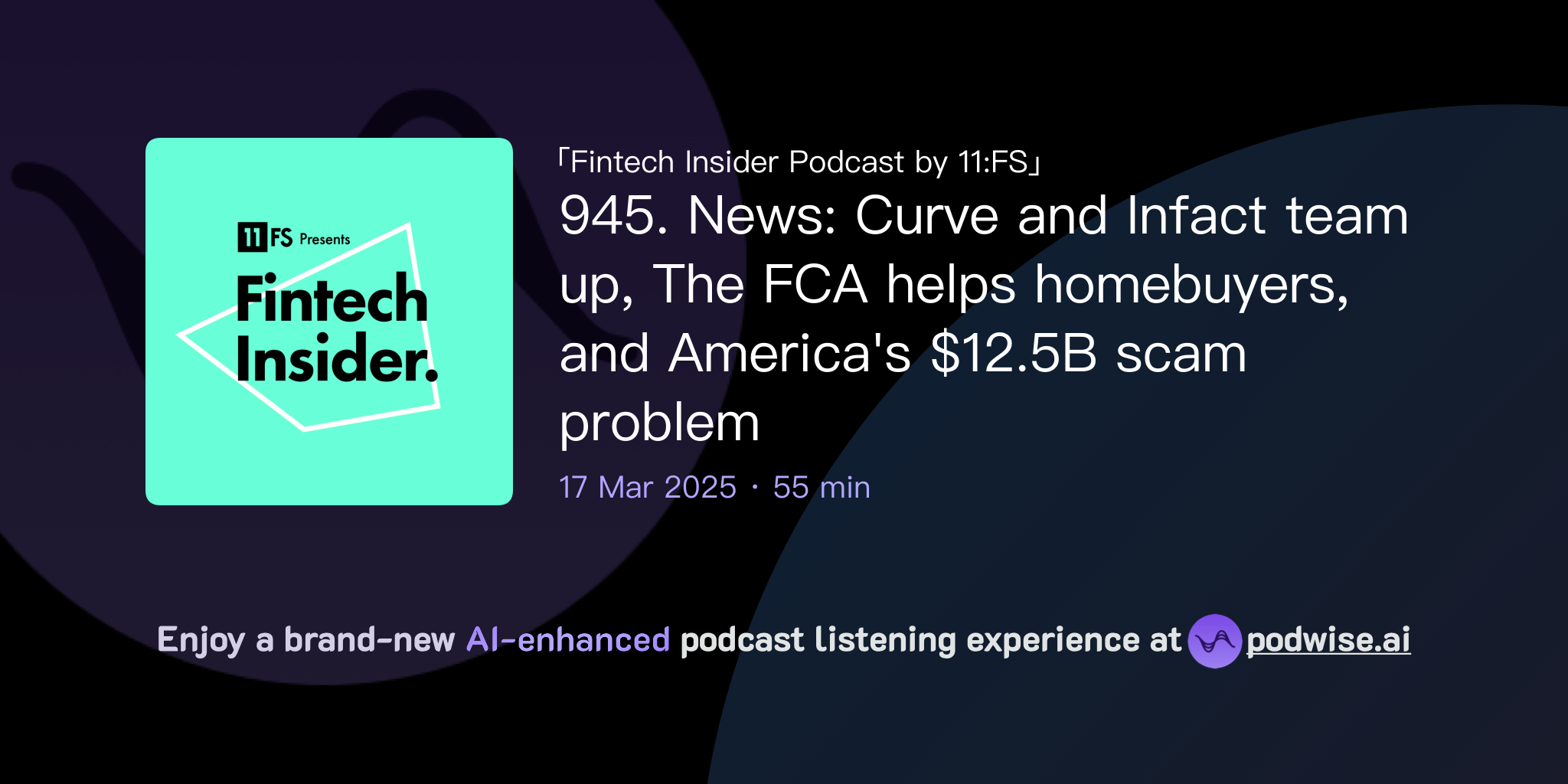 945. News: Curve and Infact team up, The FCA helps homebuyers, and America's $12.5B scam problem ...