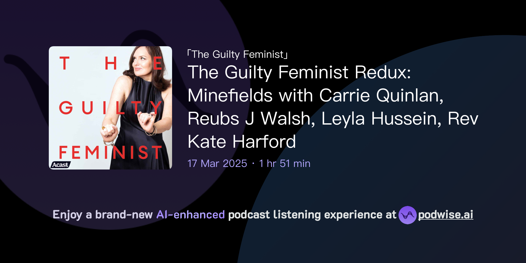 The Guilty Feminist Redux: Minefields with Carrie Quinlan, Reubs J ...