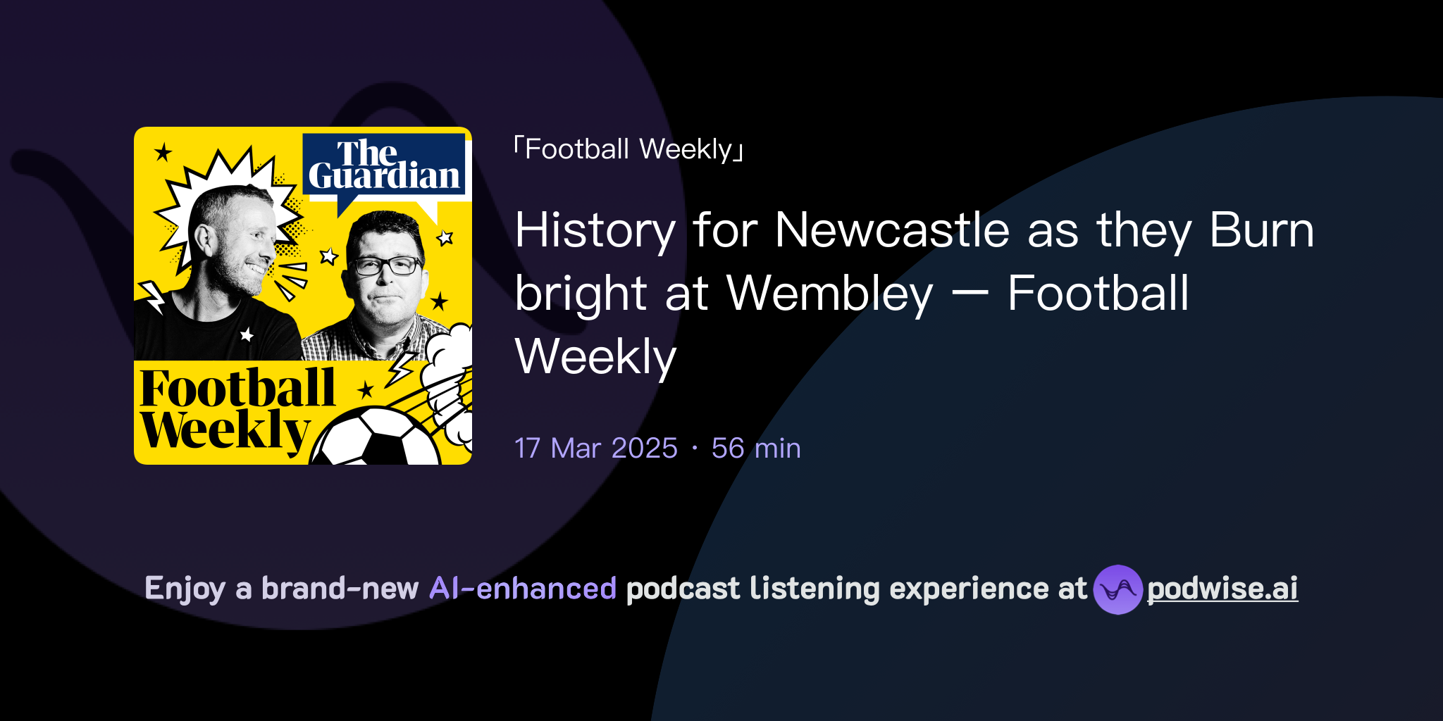 History for Newcastle as they Burn bright at Wembley – Football Weekly ...