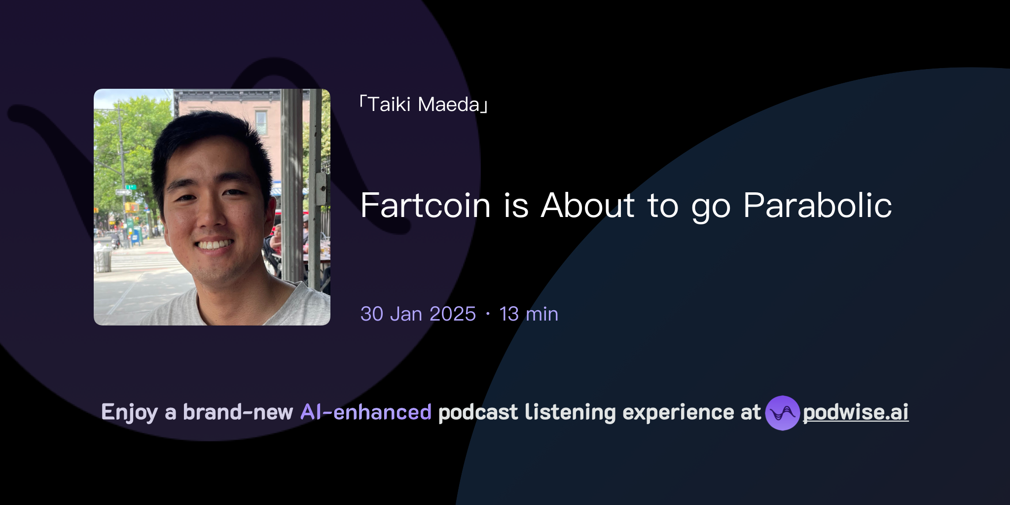 Fartcoin is About to go Parabolic | Taiki Maeda | Podwise