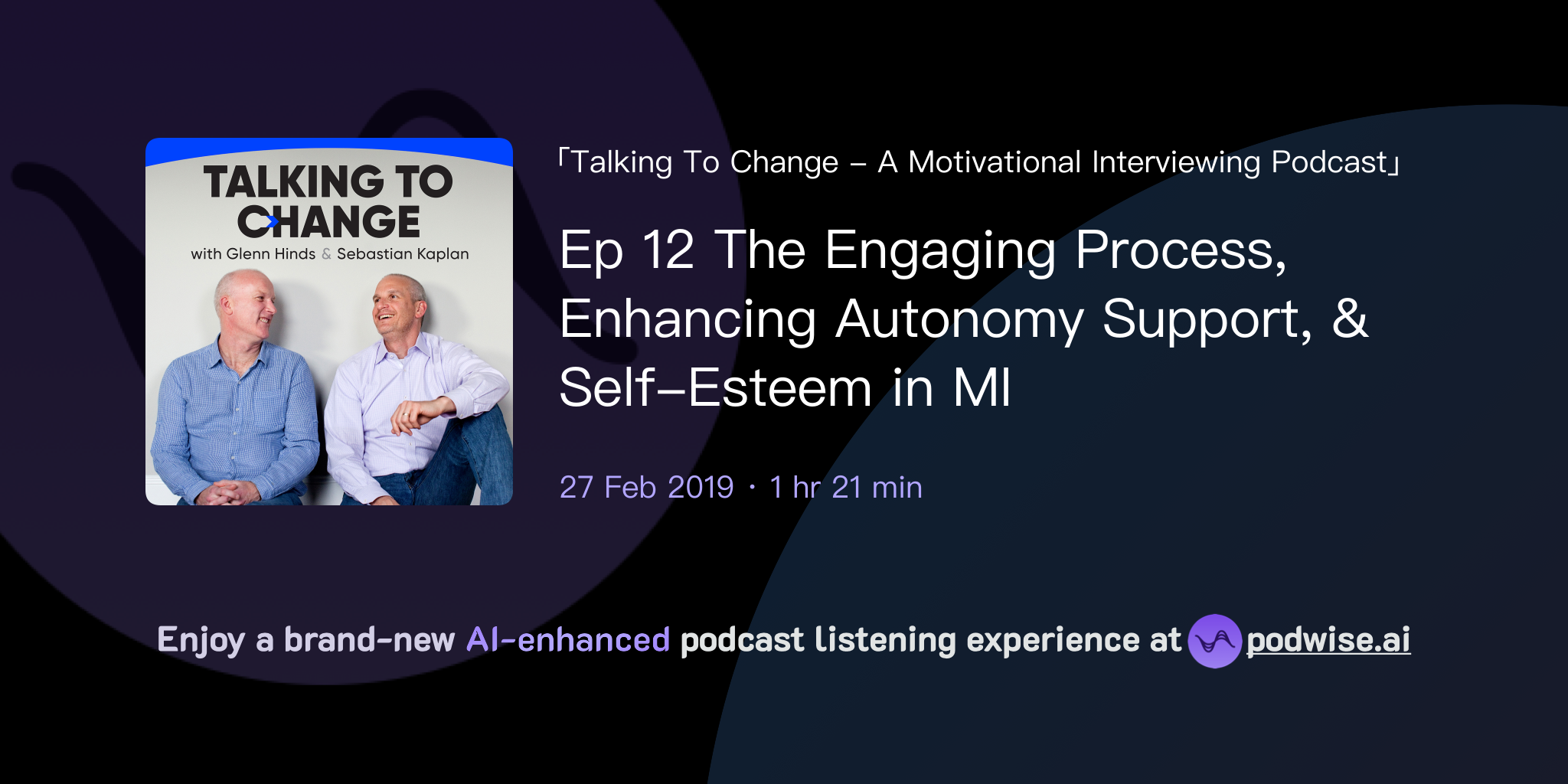 Ep 12 The Engaging Process, Enhancing Autonomy Support, & Self-Esteem in MI | Talking To Change ...