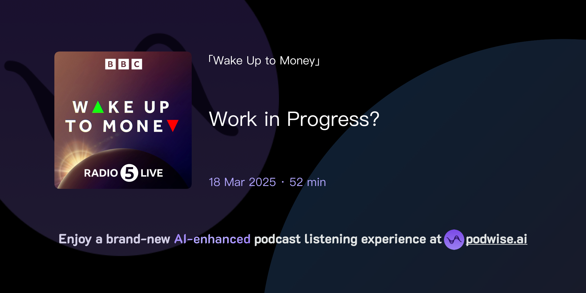 Work in Progress? | Wake Up To Money | Podwise
