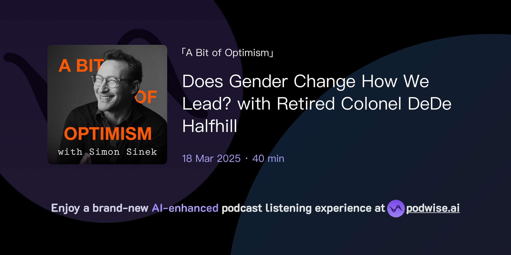 Does Gender Change How We Lead? with retired colonel DeDe Halfhill | A Bit of Optimism | Podwise