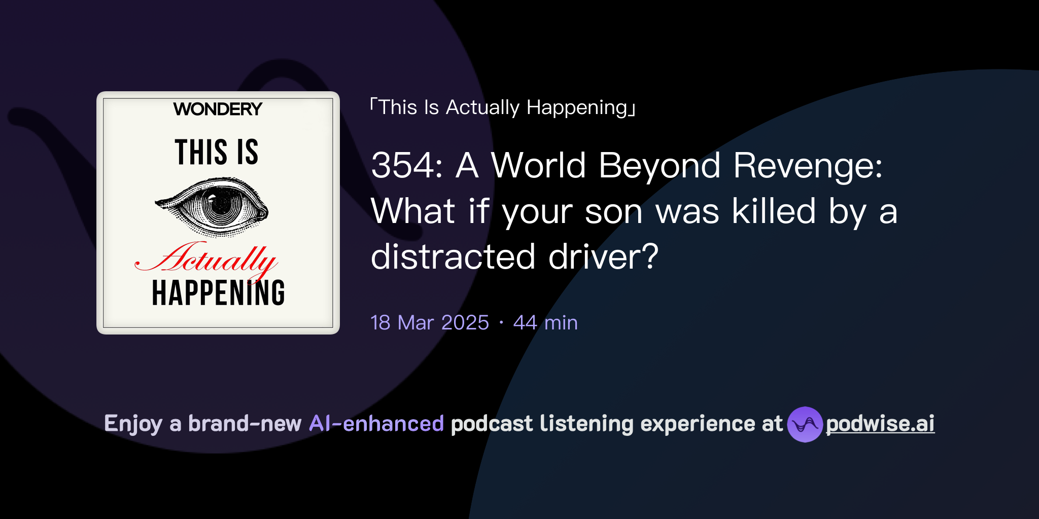 354: A World Beyond Revenge: What if your son was killed by a distracted driver? | This Is ...