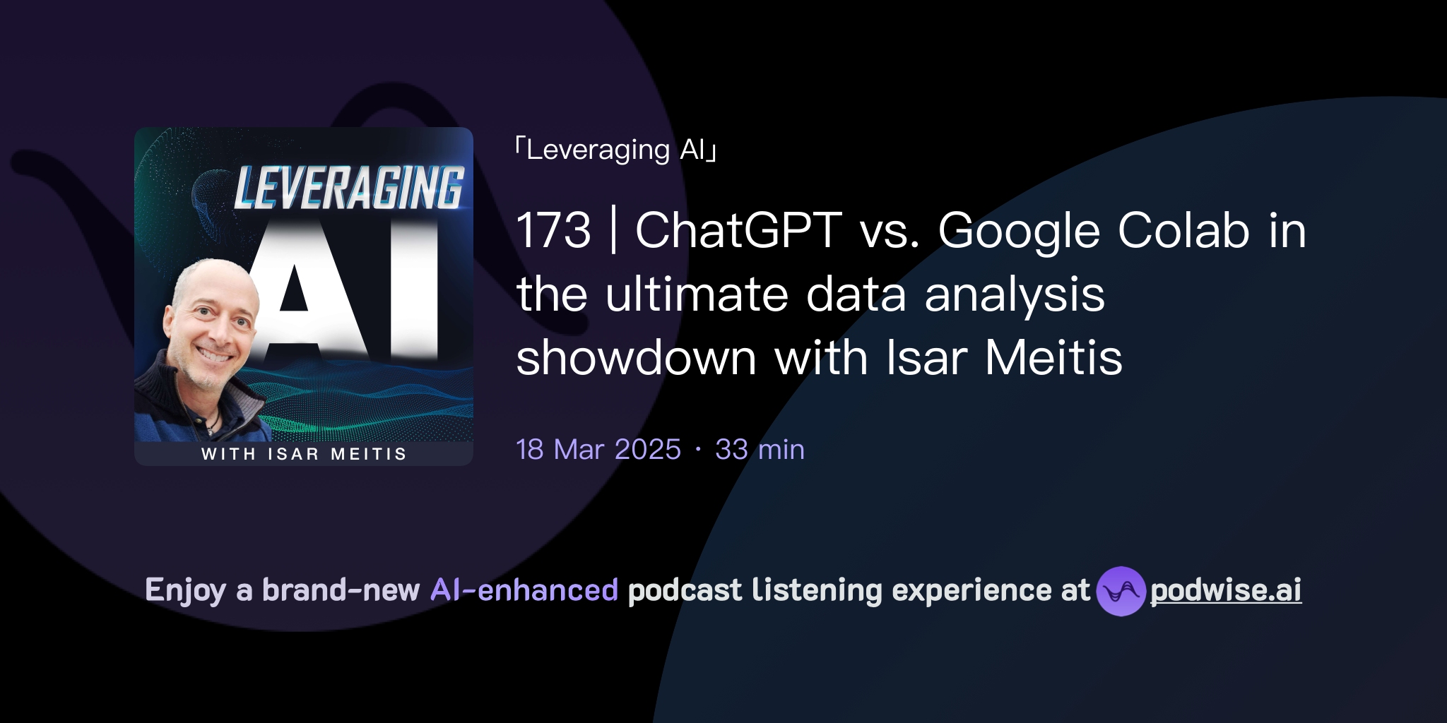 173 | ChatGPT vs. Google Colab in the ultimate data analysis showdown with Isar Meitis ...