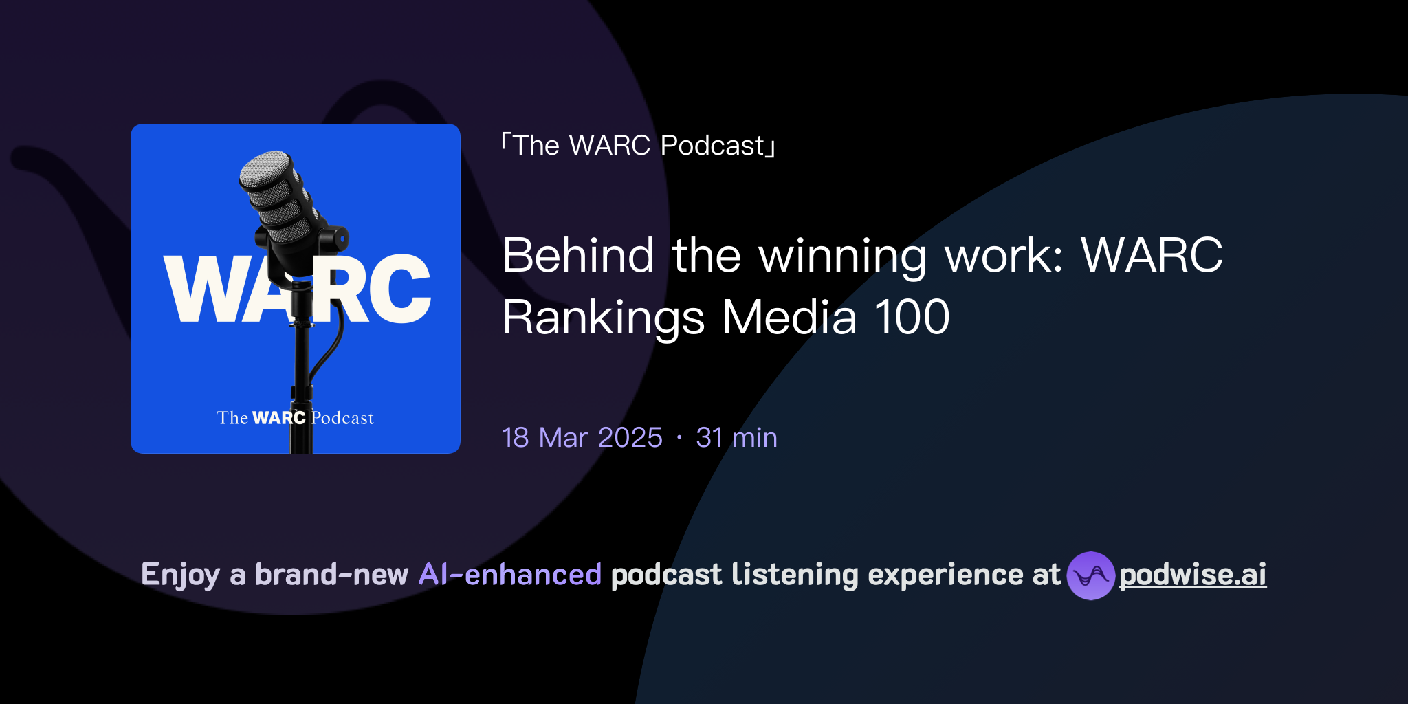 Behind the winning work: WARC Rankings Media 100 | The WARC Podcast | Podwise