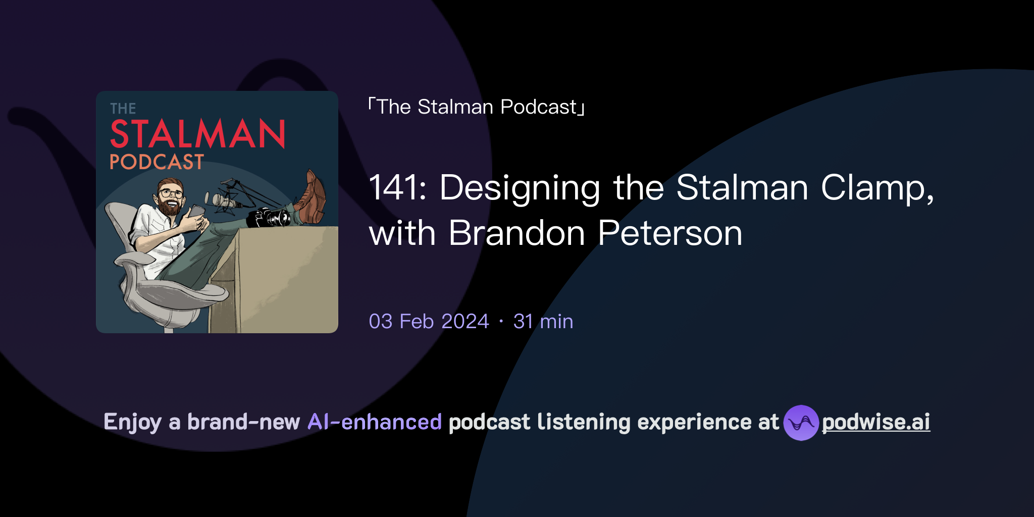 141: Designing the Stalman Clamp, with Brandon Peterson | The Stalman Podcast | Podwise