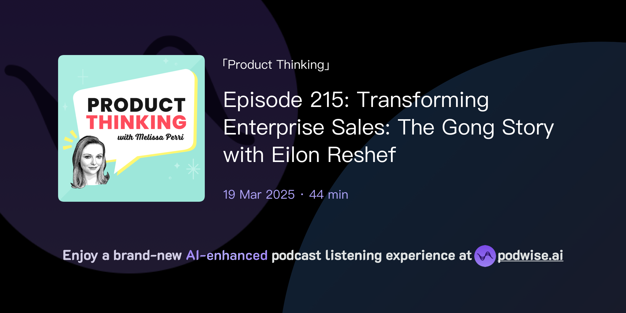 Episode 215: Transforming Enterprise Sales: The Gong Story with Eilon Reshef | Product Thinking ...