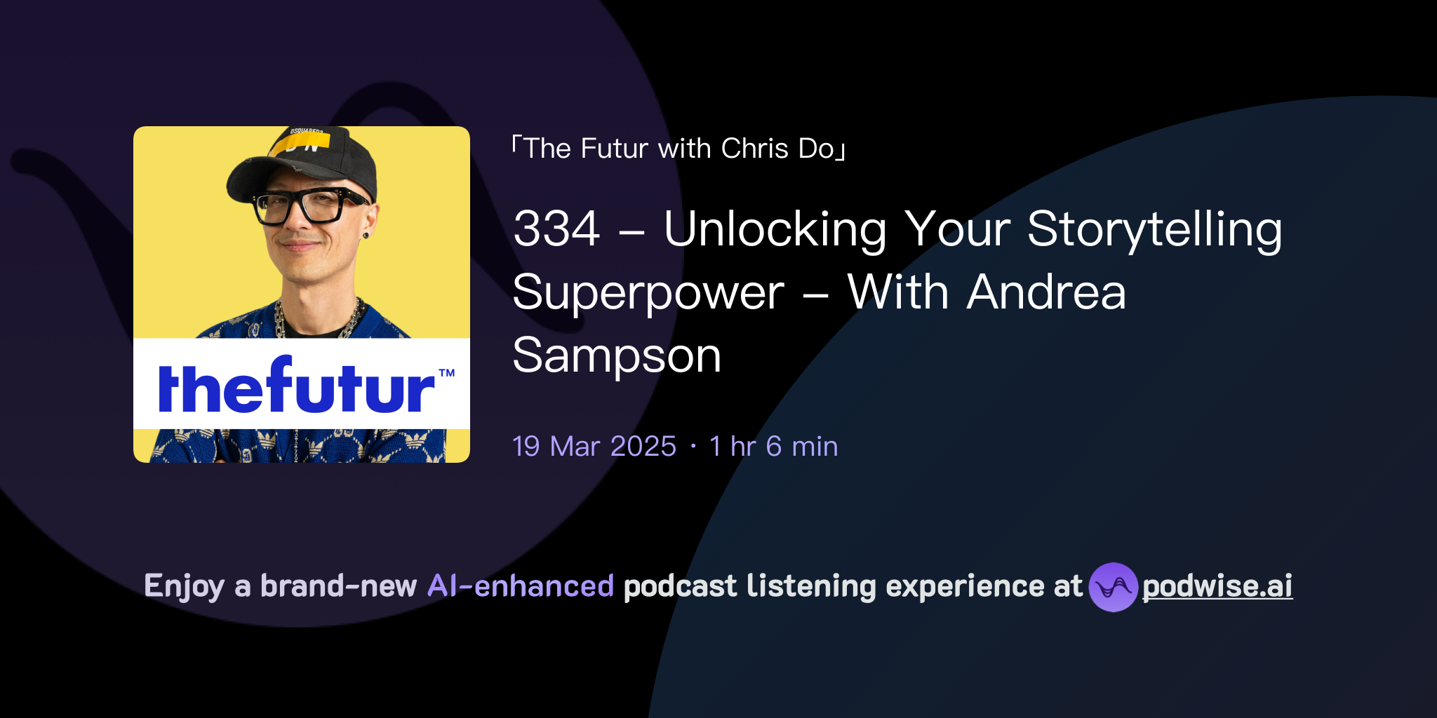 334 - Unlocking Your Storytelling Superpower - With Andrea Sampson | The Futur with Chris Do ...