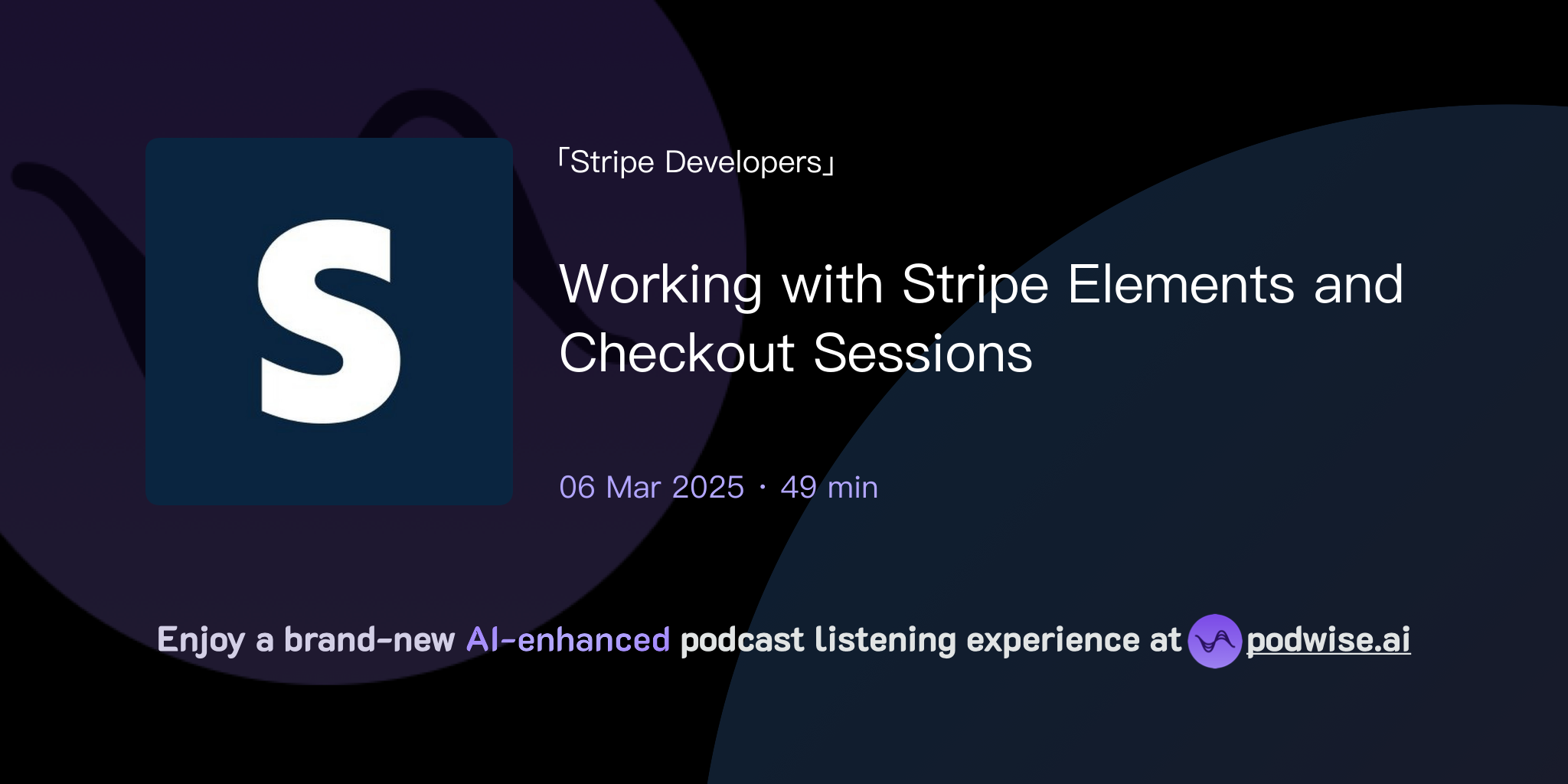 Working with Stripe Elements and Checkout Sessions | Stripe Developers | Podwise