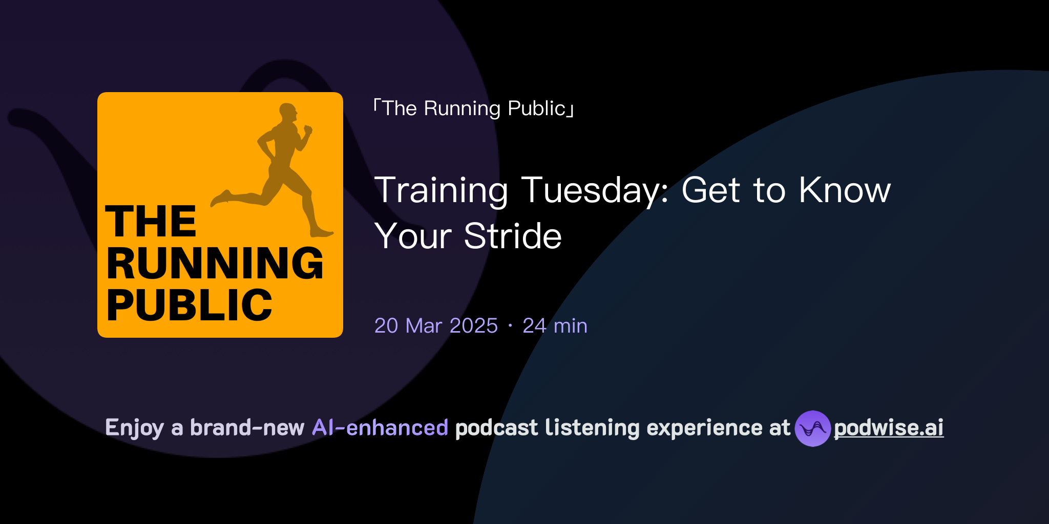 Training Tuesday: Get to Know Your Stride | The Running Public | Podwise