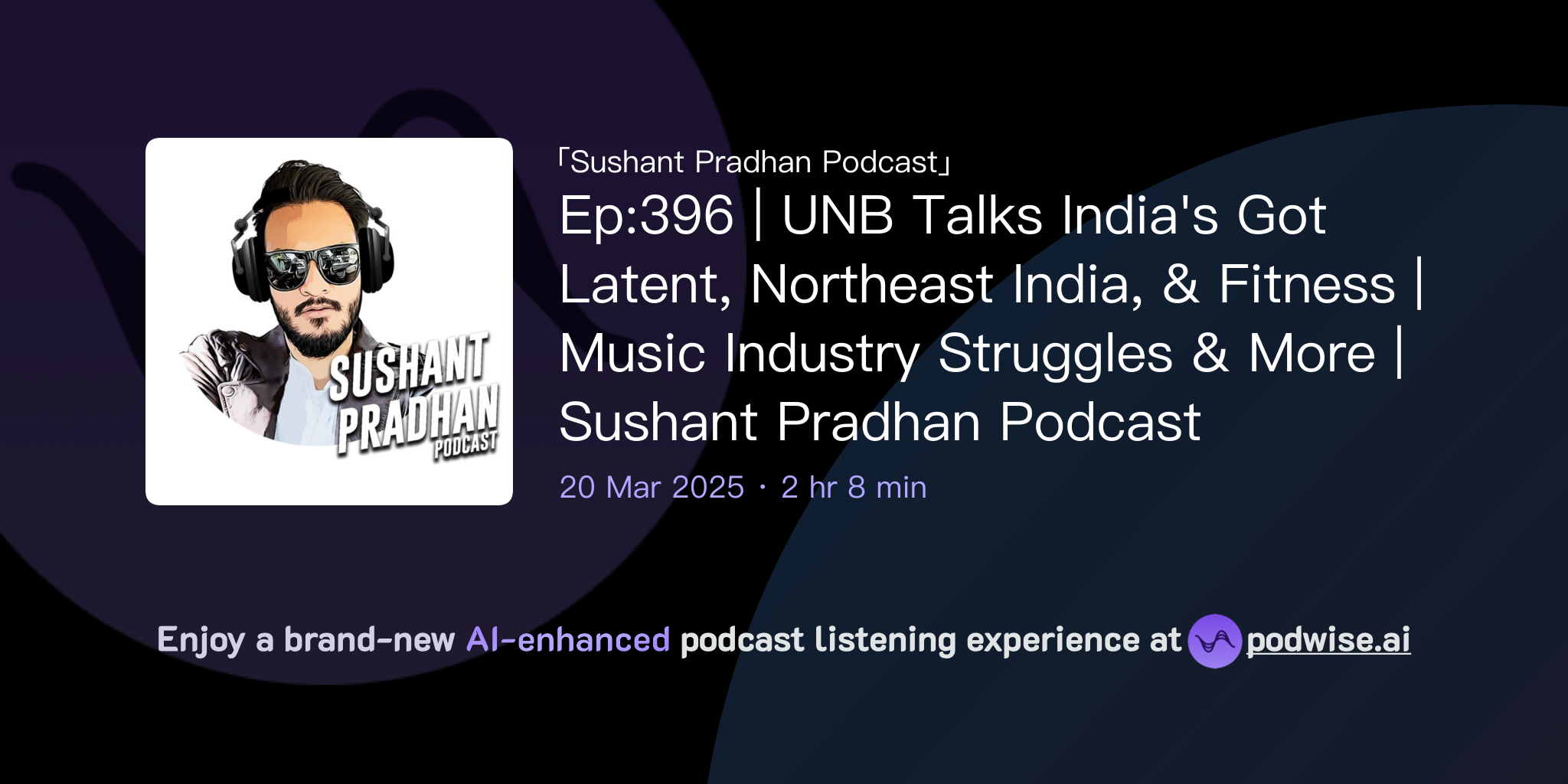Ep:396 | UNB Talks India's Got Latent, Northeast India, & Fitness ...
