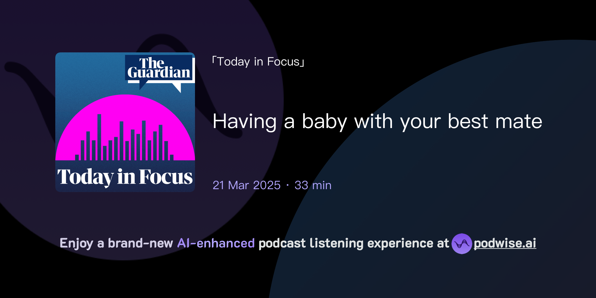 Having a baby with your best mate | Today in Focus | Podwise