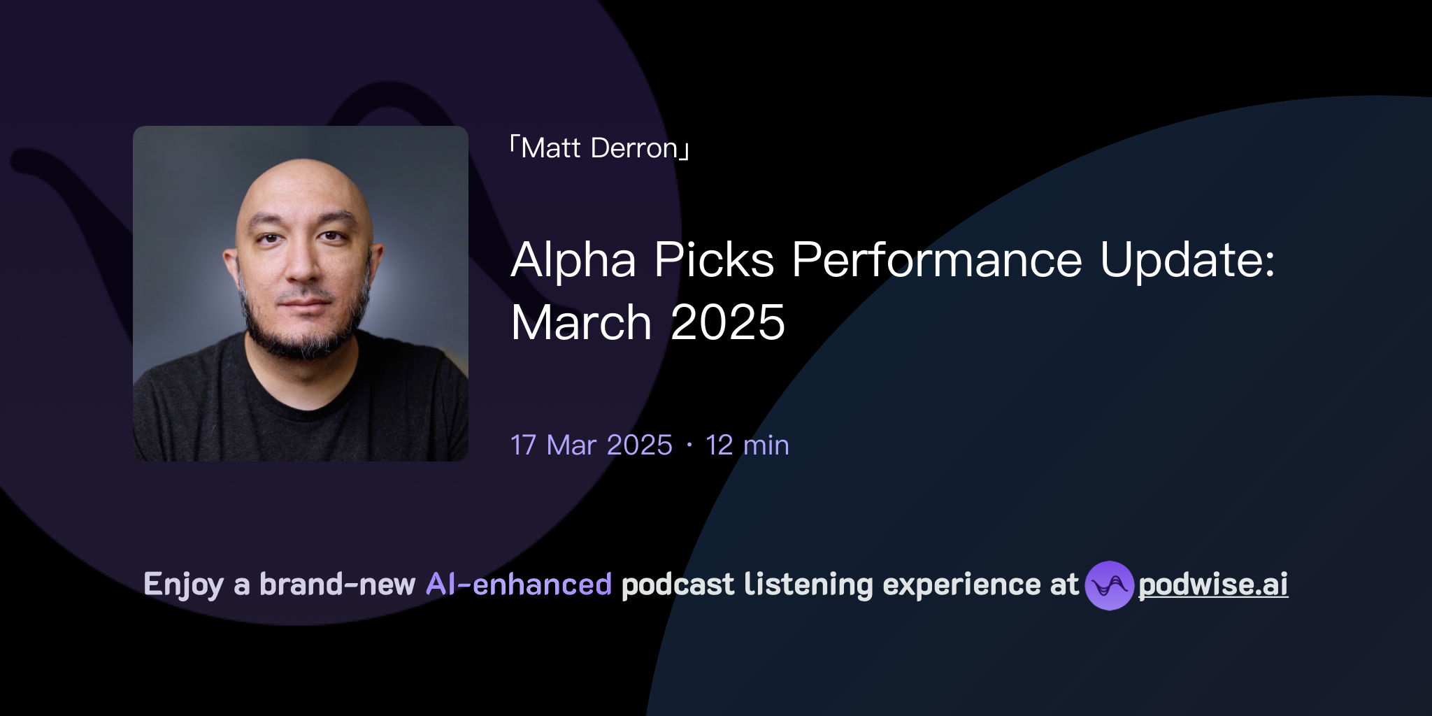 Alpha Picks Performance Update: March 2025 | Matt Derron | Podwise