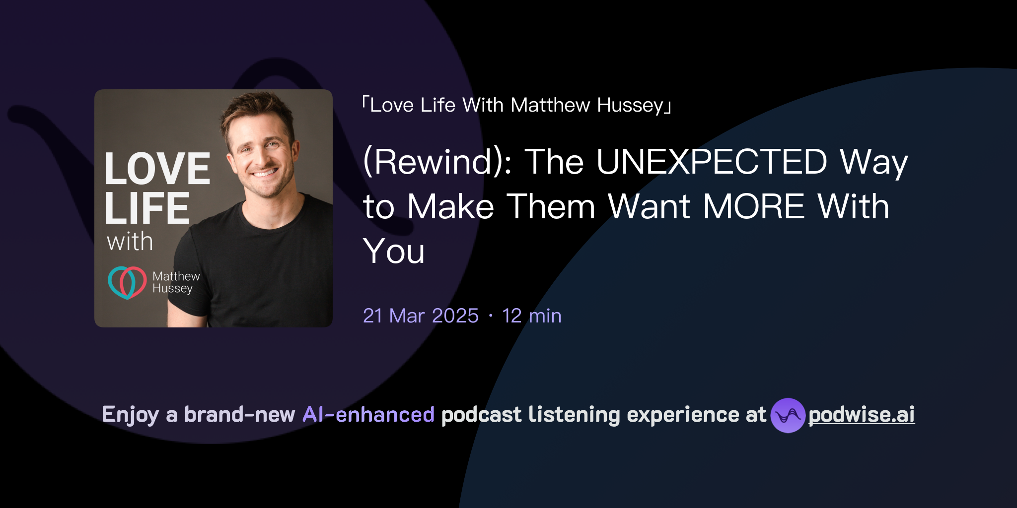 (Rewind): The UNEXPECTED Way to Make Them Want MORE With You | Love Life With Matthew Hussey ...